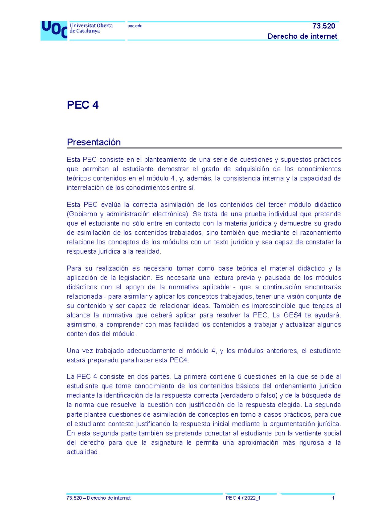 73 - enunciado de la pec 4 derecho de internet - PEC 4 Presentación Esta PEC consiste en el ...
