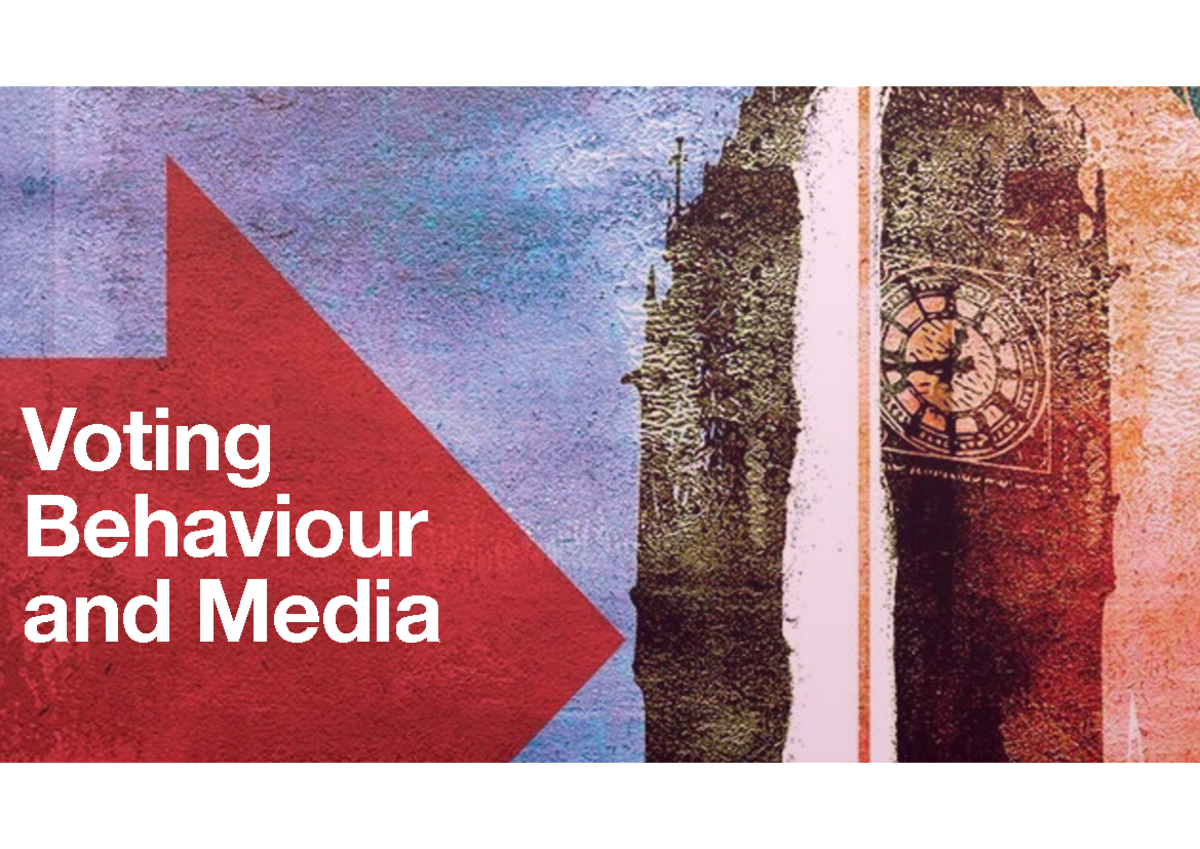 Elections+and+Voting - Voting Behaviour and Media Evaluate the view ...