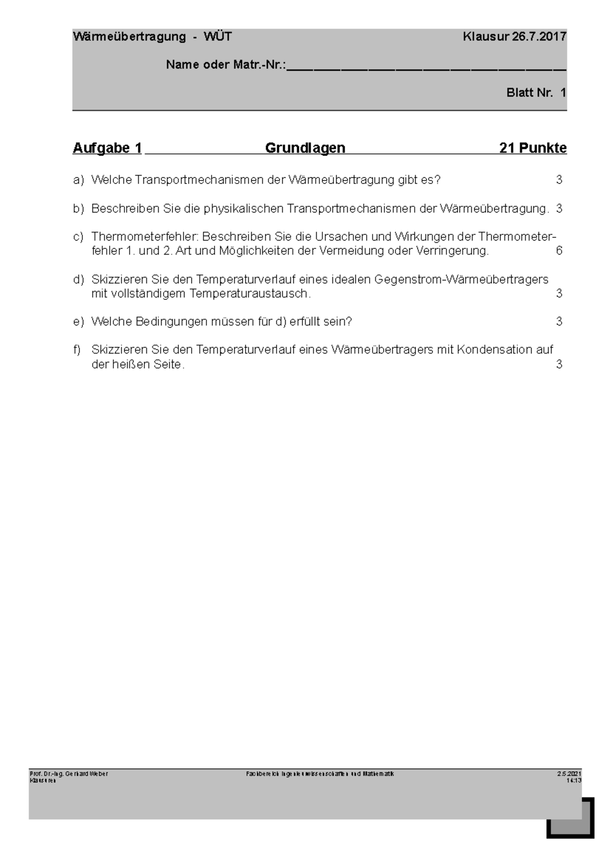 Klausur März 2017, Fragen - Wärmeübertragung - WÜT Klausur 26.7 Name oder - Studocu