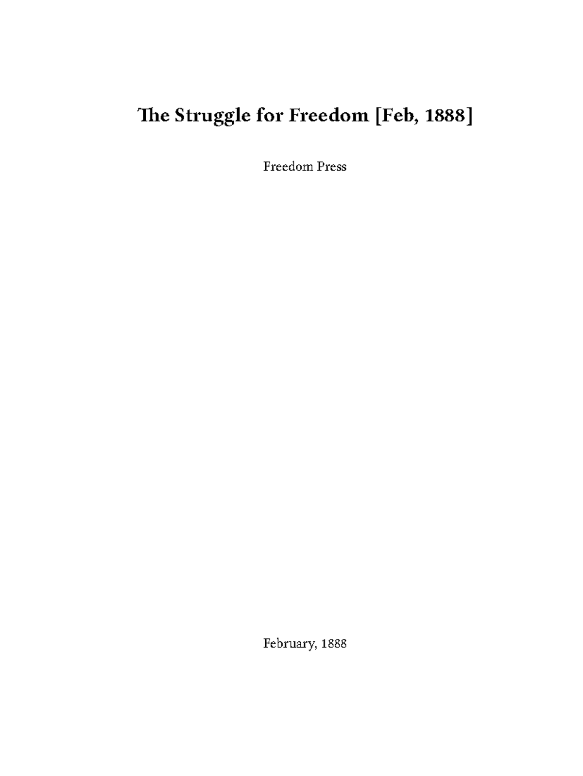 Freedom press ed the struggle for freedom feb 1888 - The Struggle for ...