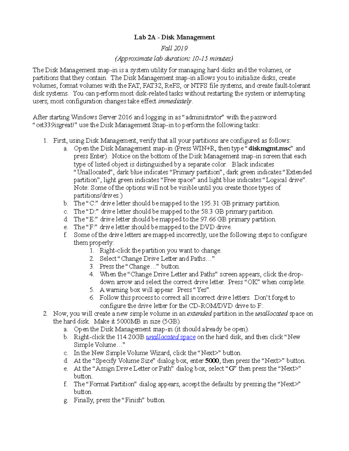 Lab 2A - Disk Management - The Disk Management snap-in allows you to ...