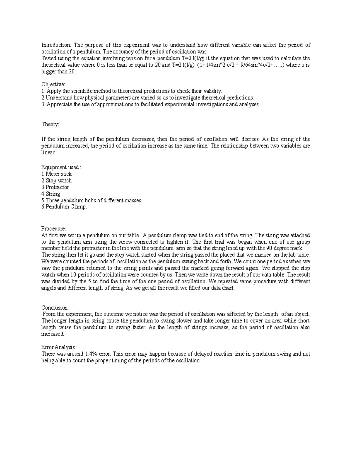 : The purpose of this experiment was to understand how different ...