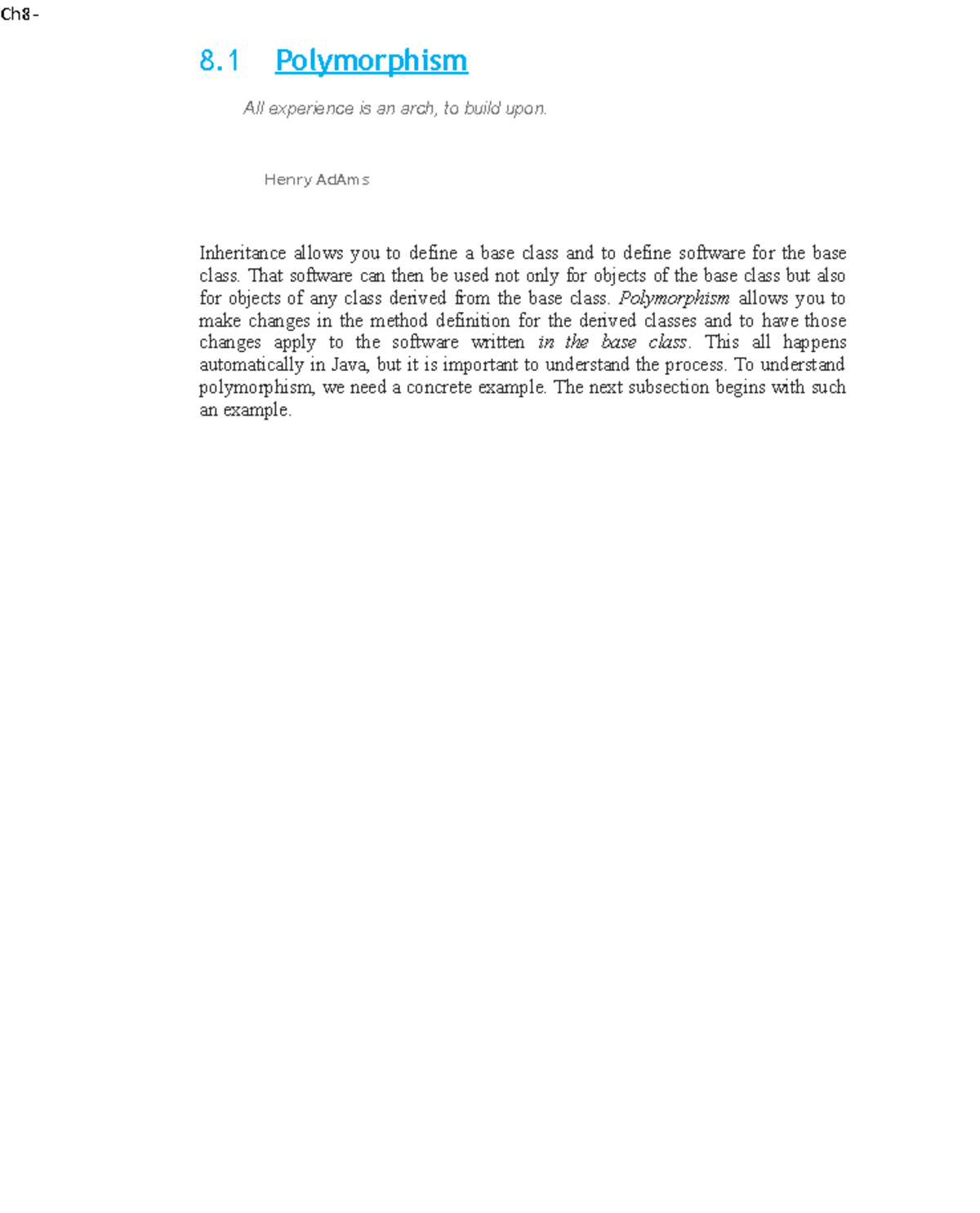 Ch8 - ch 8 polymorphism - Ch8- 8 Polymorphism All experience is an arch, to build upon. Henry ...