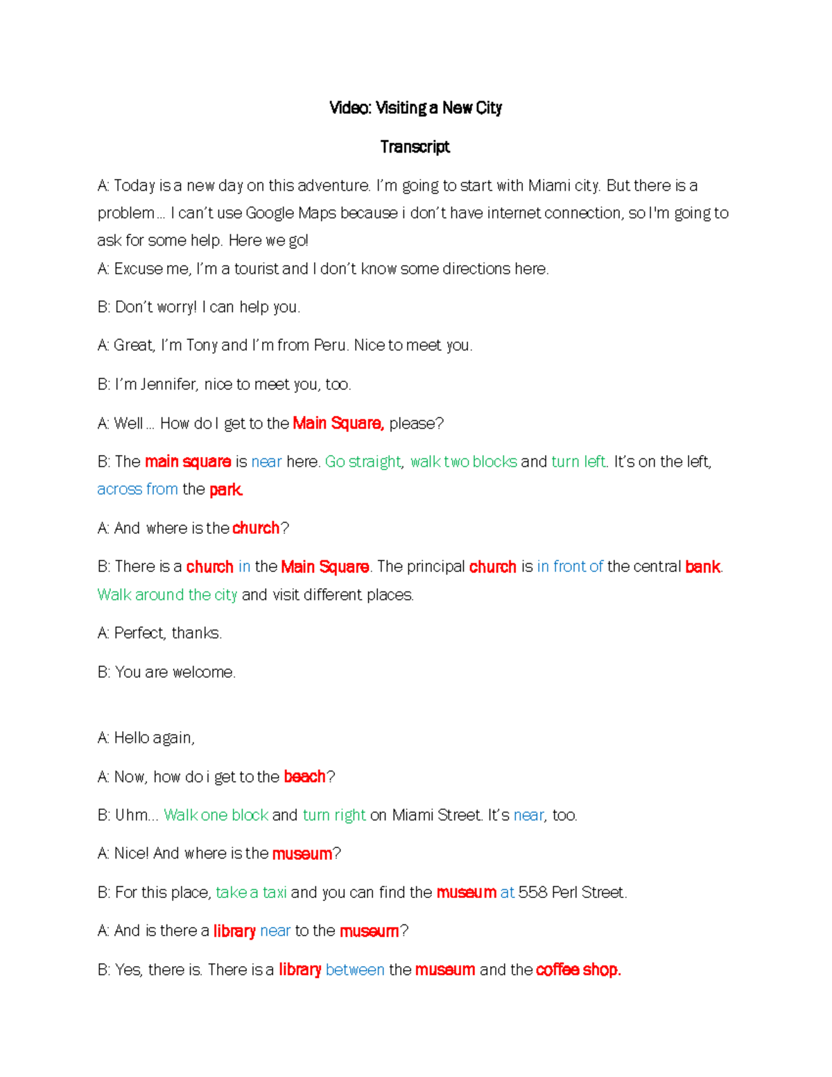 Week 8 - Transcript - Visiting a New City - Video: Visiting a New City ... Week 8 - Transcript - Visiting a New City - Video: Visiting a New City ...