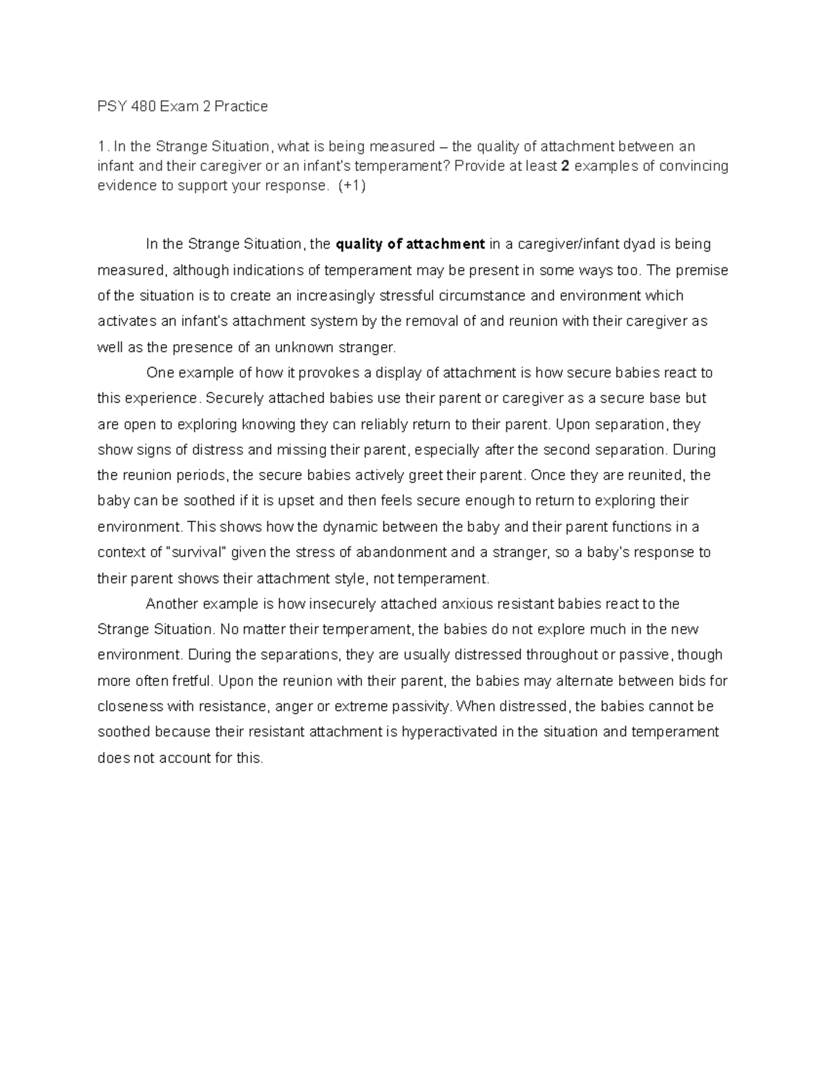 Exam 2 Q1 Practice Response - PSY 480 Exam 2 Practice In the Strange Situation, what is being ...