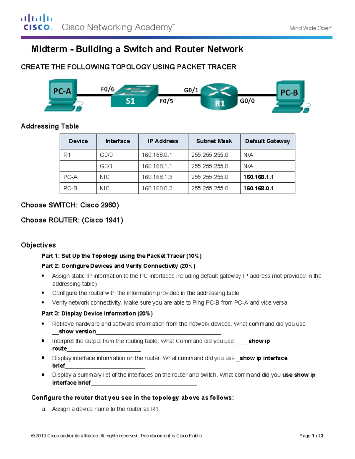 Midterm - ..... - Midterm - Building a Switch and Router Network CREATE THE FOLLOWING TOPOLOGY ...
