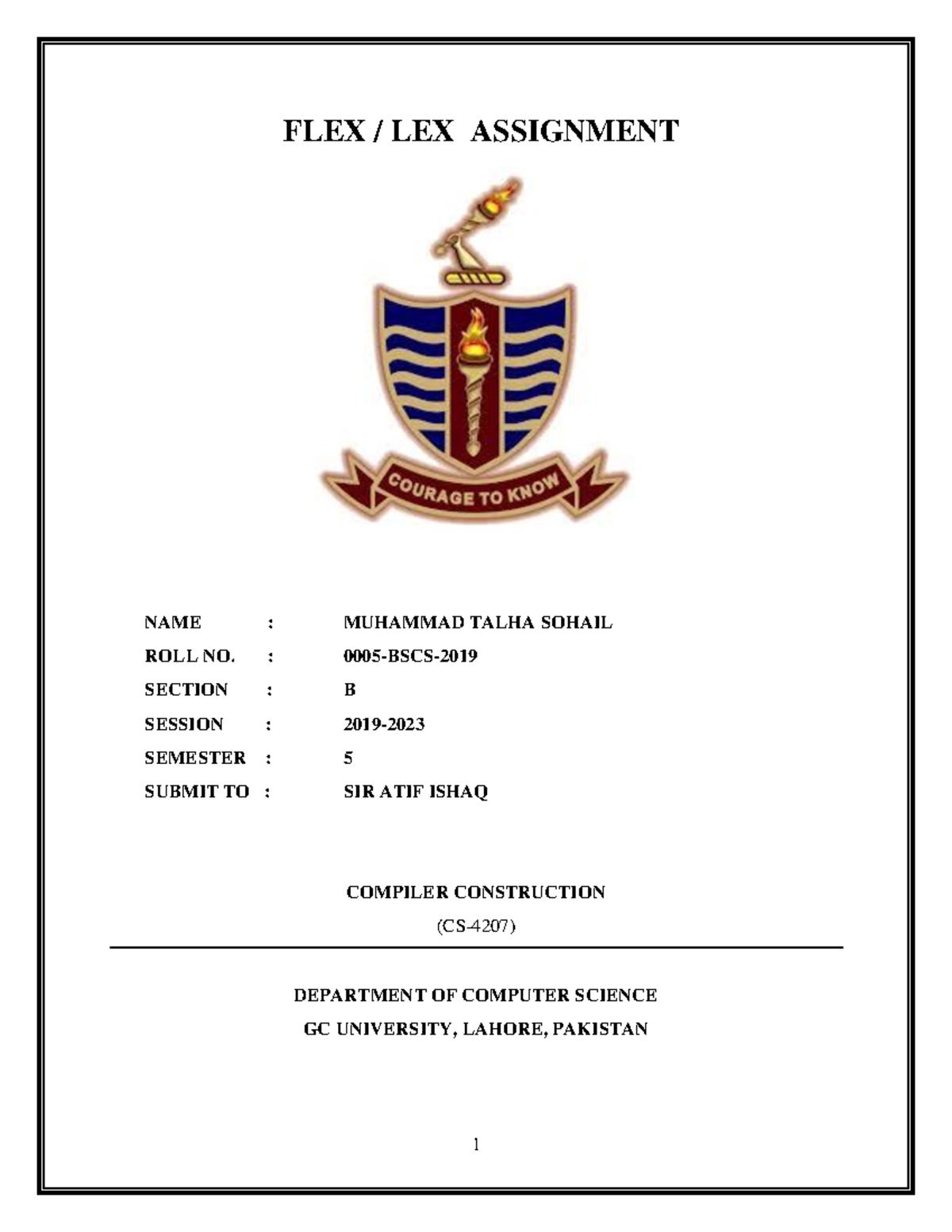 FLEX Assignment 1 - FLEX / LEX ASSIGNMENT NAME : ROLL NO. : MUHAMMAD TALHA SOHAIL 0005-BSCS ...