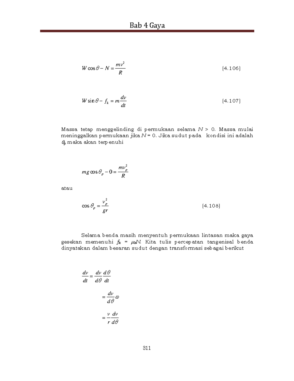Diktat Fisika Dasar I 109 - Bab 4 Gaya 311 R W cos N mv 2 (4) dt W f mdv sin k (4) Massa - Studocu
