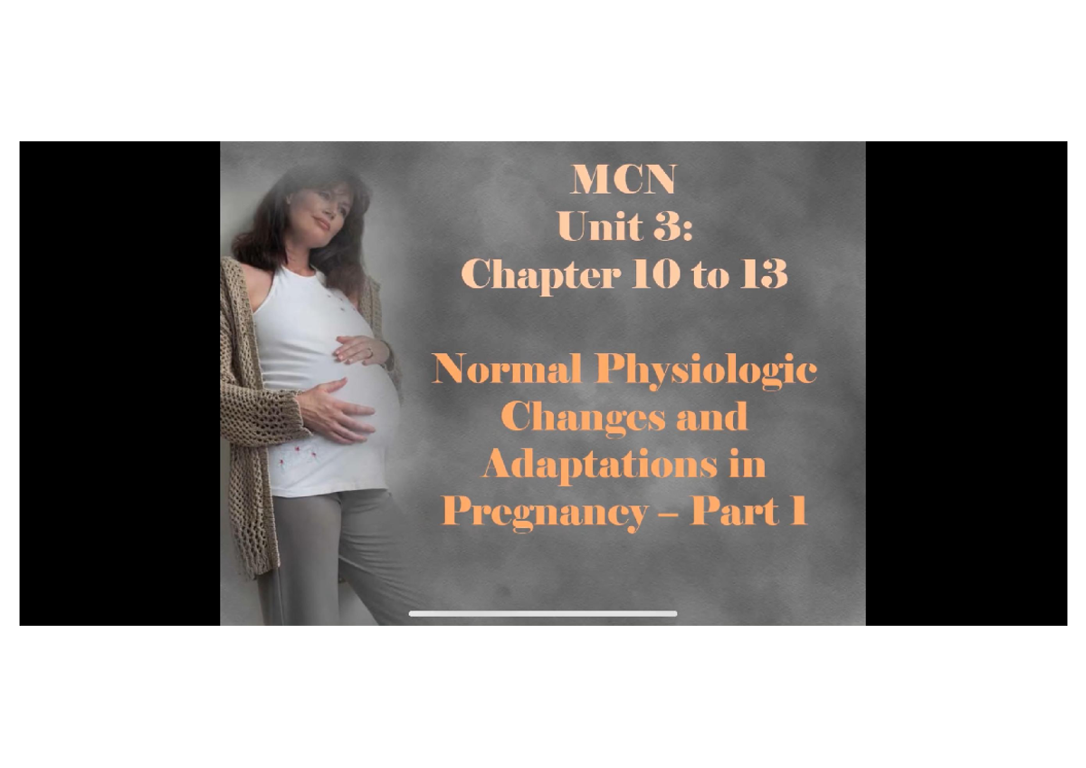 Normal Physiologic Changes and Adaptations in Pregnancy Part 1 - Define ...