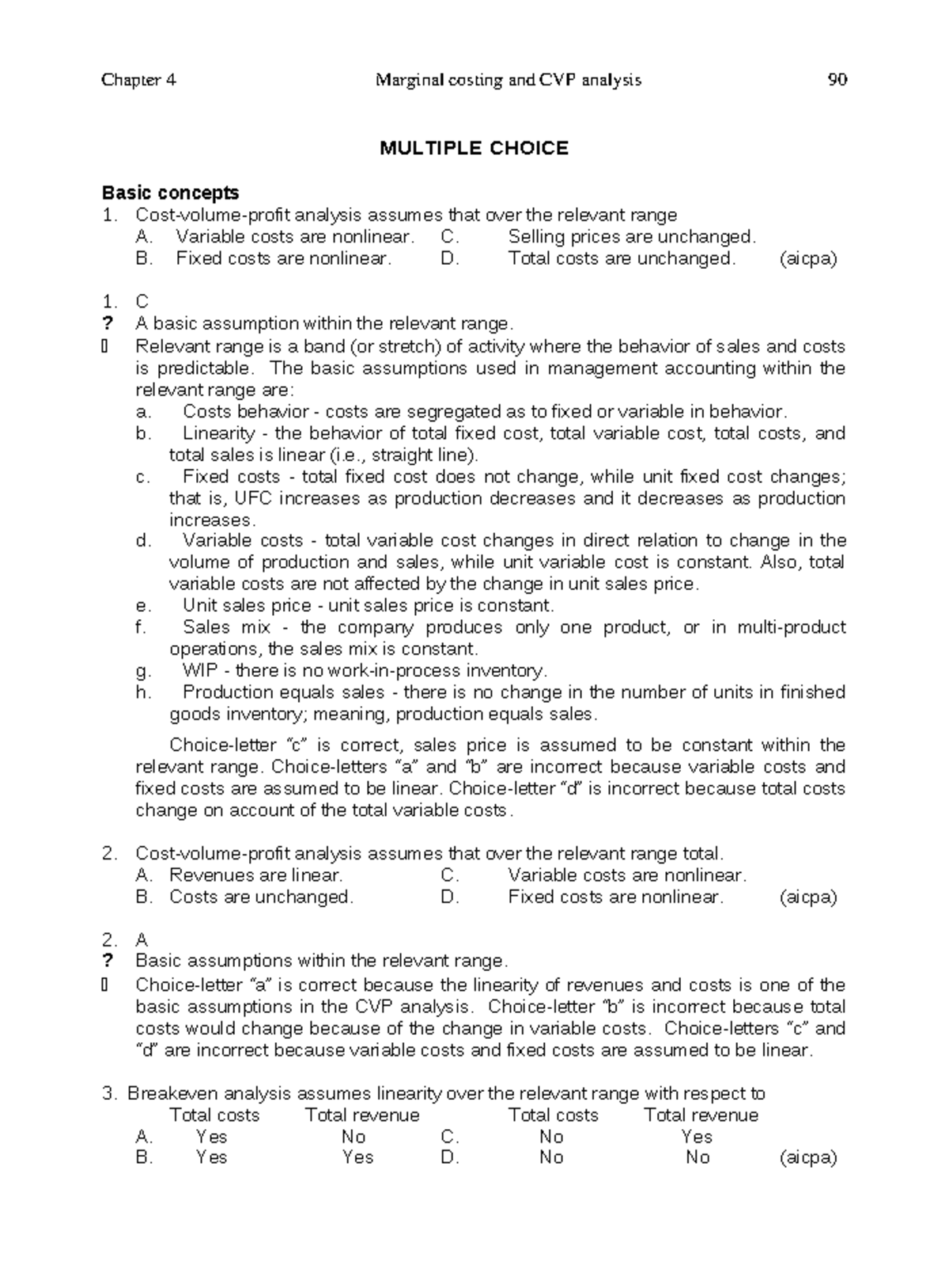 CVP - solving problems - MULTIPLE CHOICE Basic concepts Cost-volume-profit analysis assumes that ...