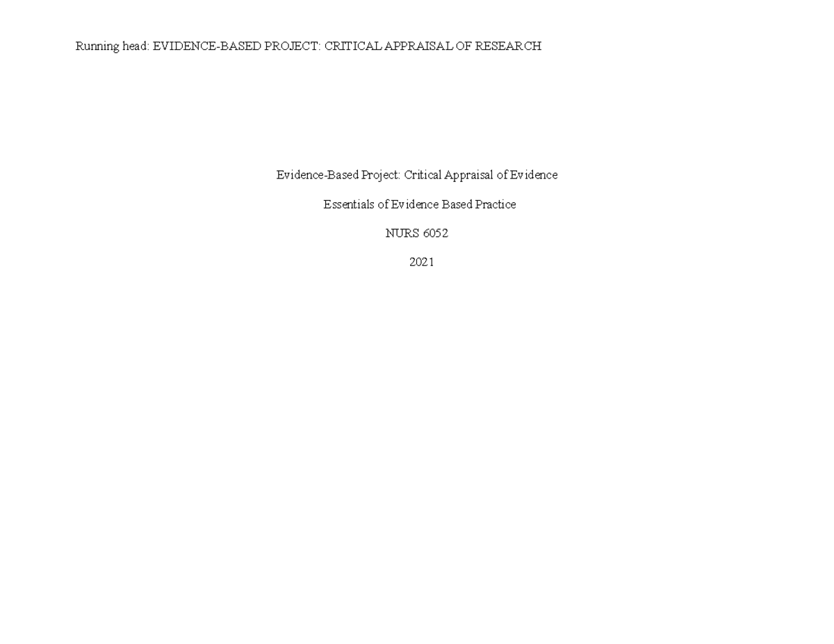 Week 7 Assignment - Evidence-Based Project: Critical Appraisal of Evidence - Running head: - Studocu