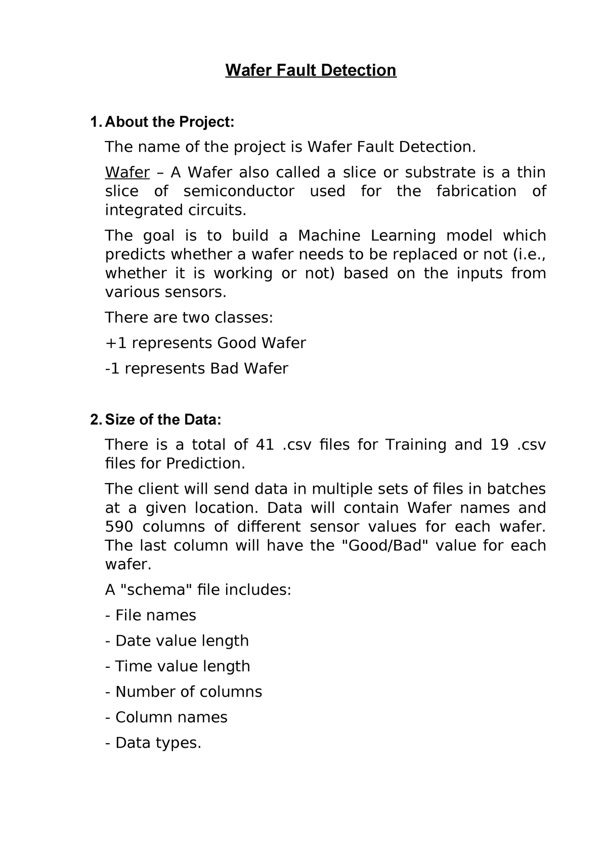 Wafer Fault Detection Edited - Wafer Fault Detection About the Project: The name of the project ...