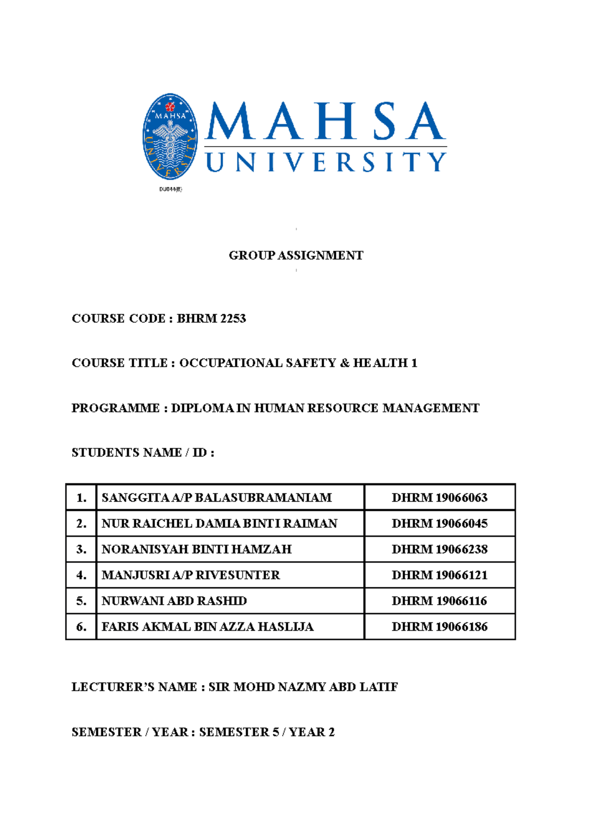 OSH Assignment - GROUP ASSIGNMENT COURSE CODE : BHRM 2253 COURSE TITLE : OCCUPATIONAL SAFETY ...