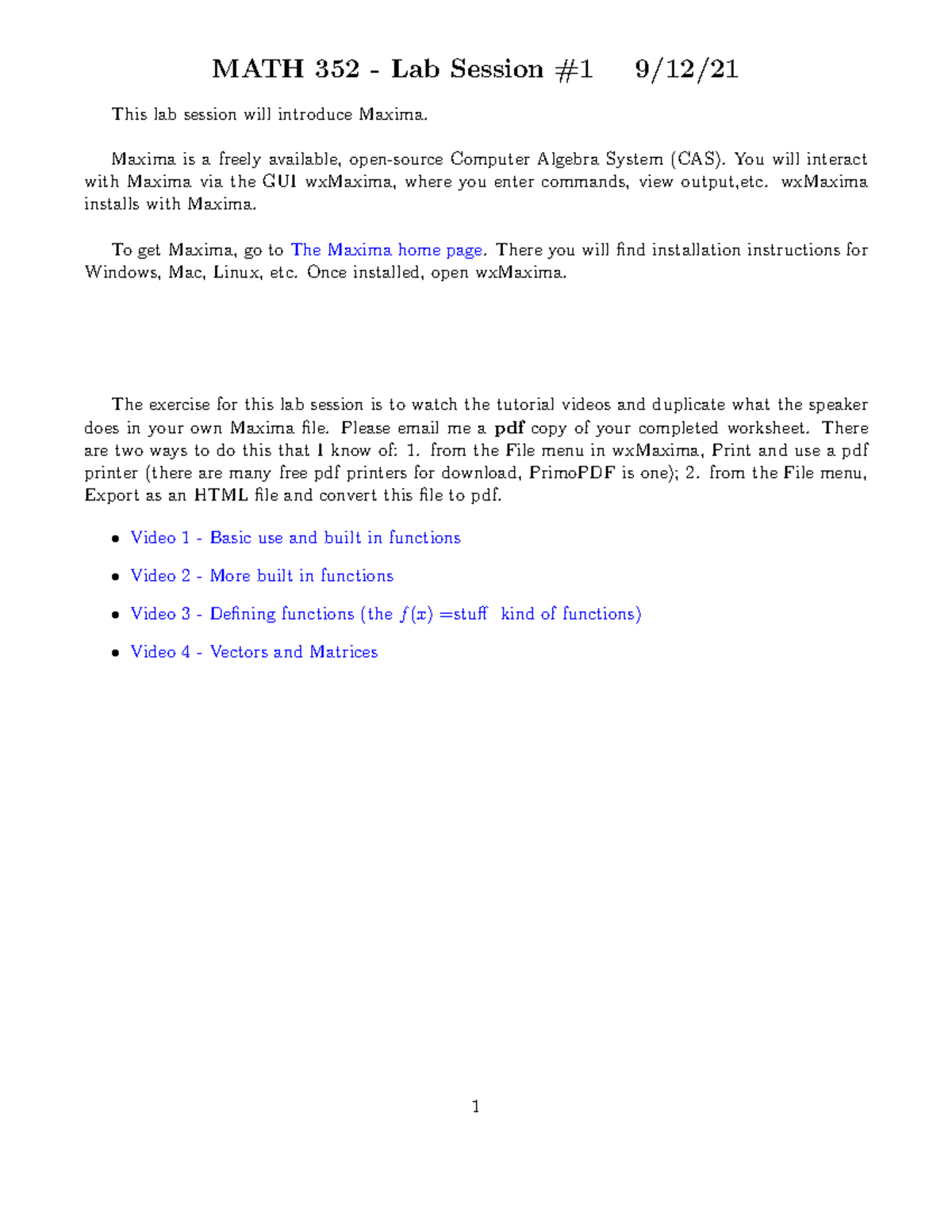 Maxima Lab Assignment 1 - MATH 352 - Lab Session #1 9/12/ This lab session will introduce Maxima ...