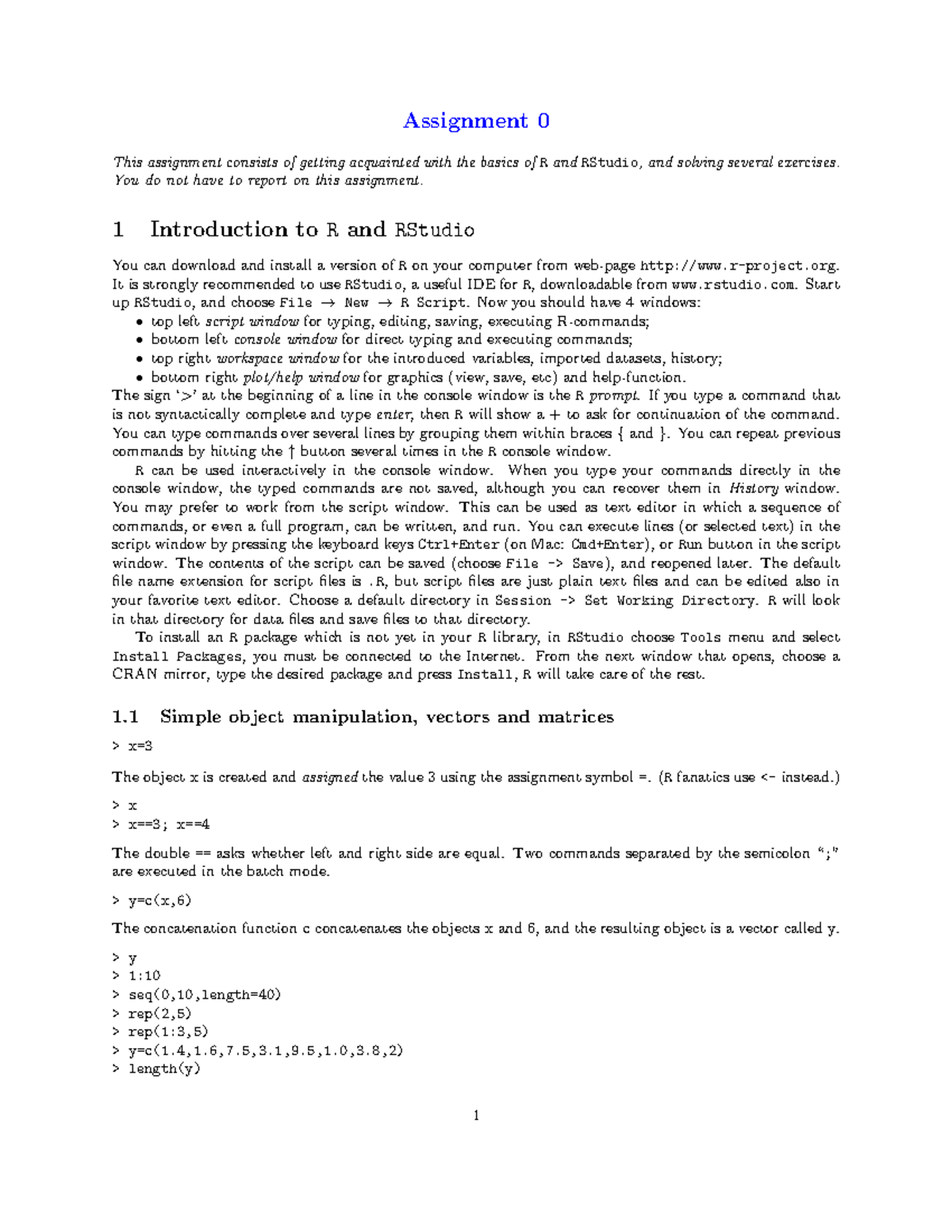 Prerequisite assignment - Assignment 0 This assignment consists of getting acquainted with the ...