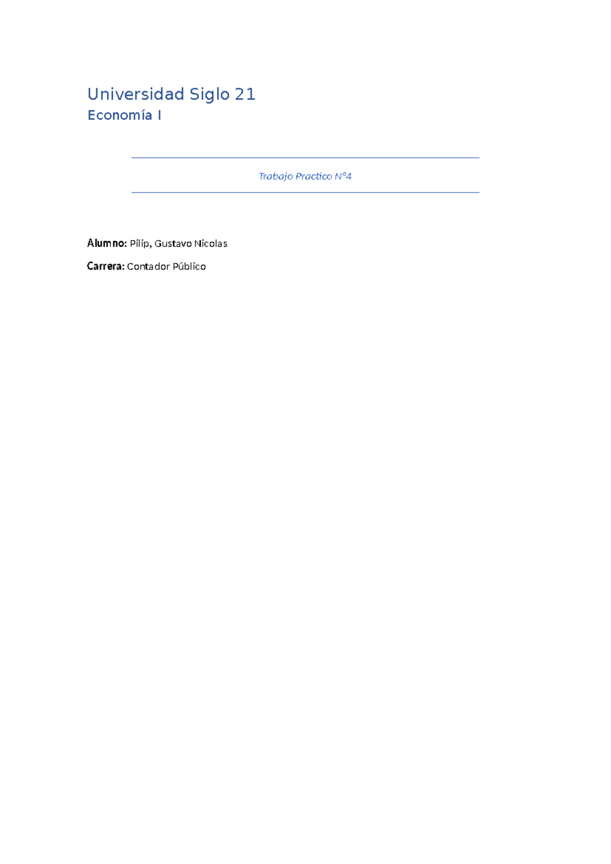 UES21 - Economia I - TP4 - Universidad Siglo 21 Economía I Trabajo ...