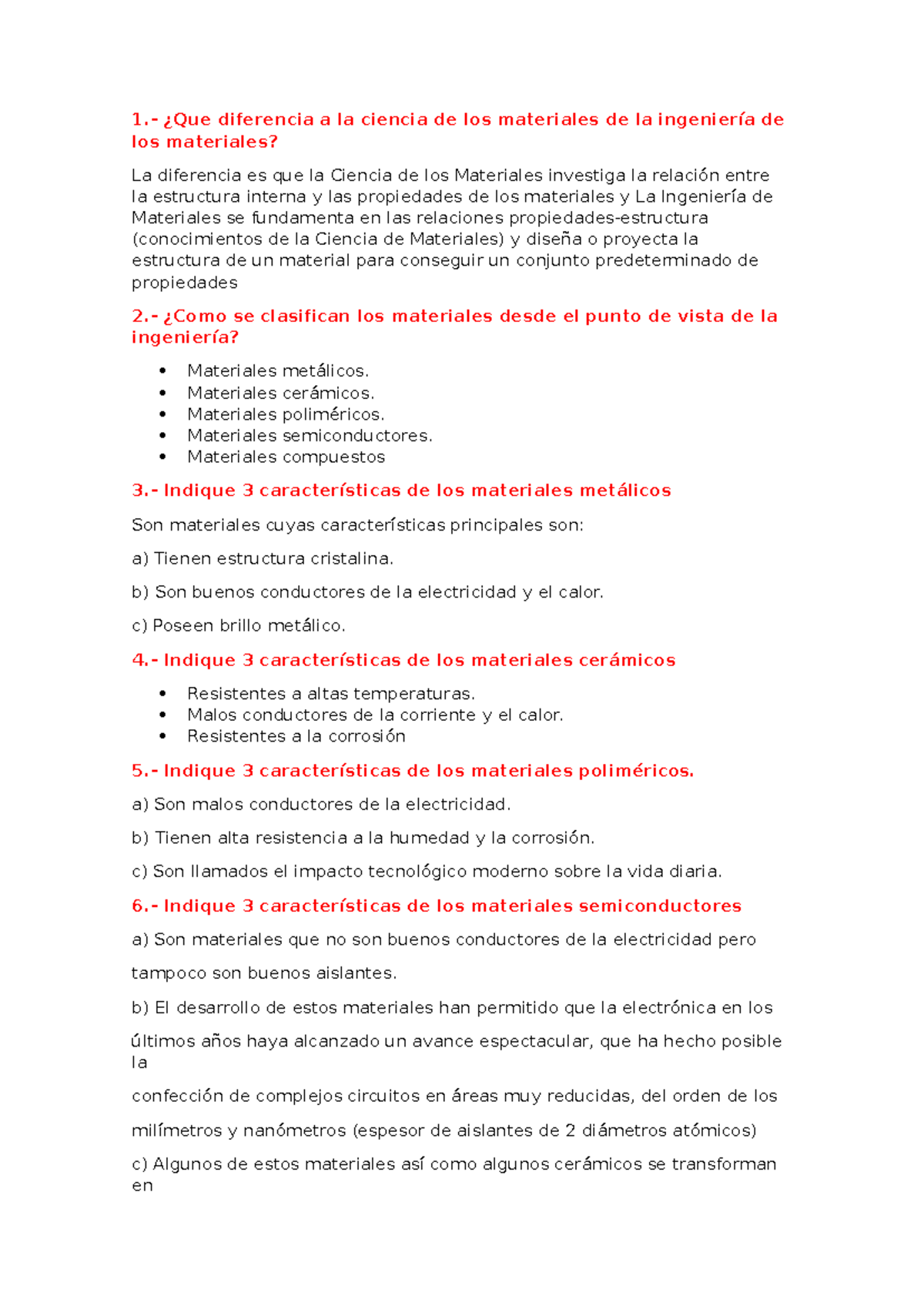 Preguntas Ciencia DE LOS Materiales Jijas - 1.- ¿Que diferencia a la ...