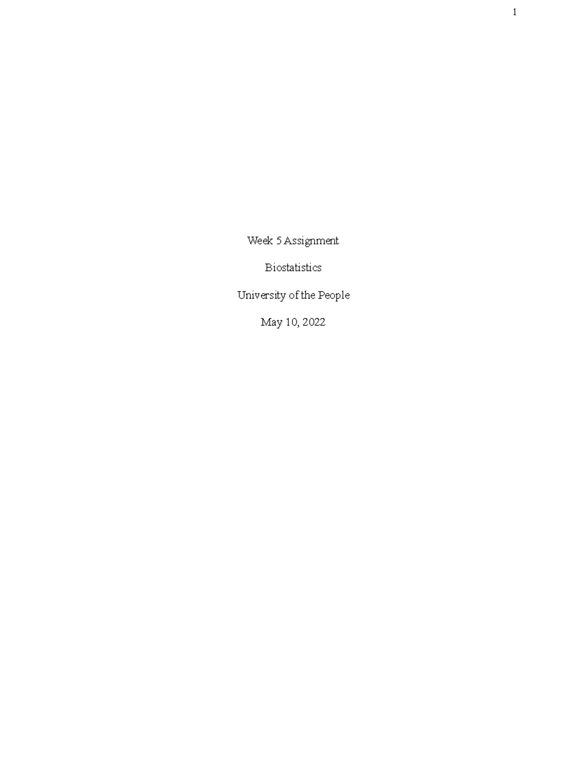 Week 5 Biostatistics assignment - Week 5 Assignment Biostatistics University of the People May ...