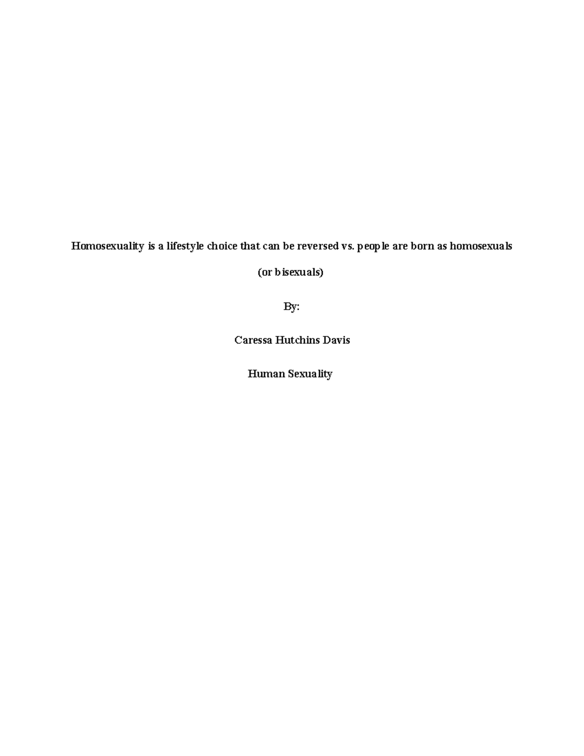 Human Sexuality Final Project - Homosexuality is a lifestyle choice ...