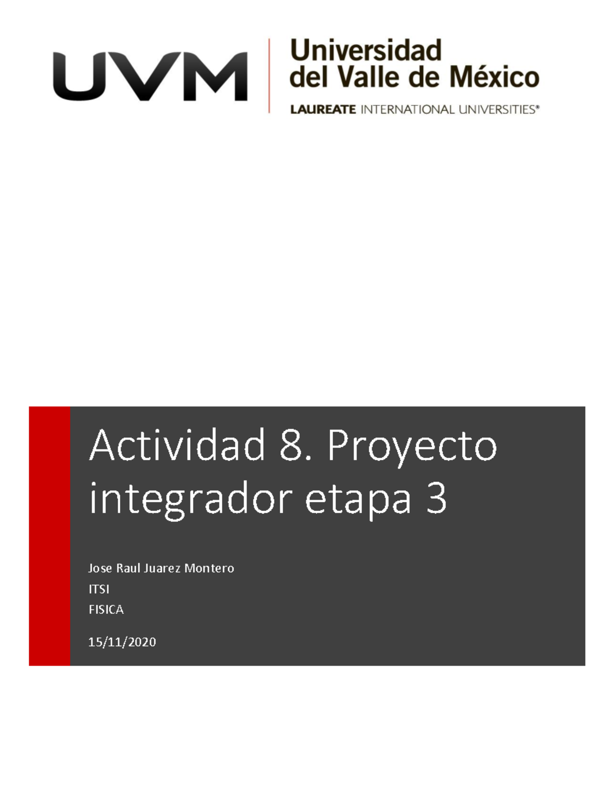 Proyecto Integrador Parte 3 - Actividad 8. Proyecto integrador etapa 3 Jose Raul Juarez Montero ...