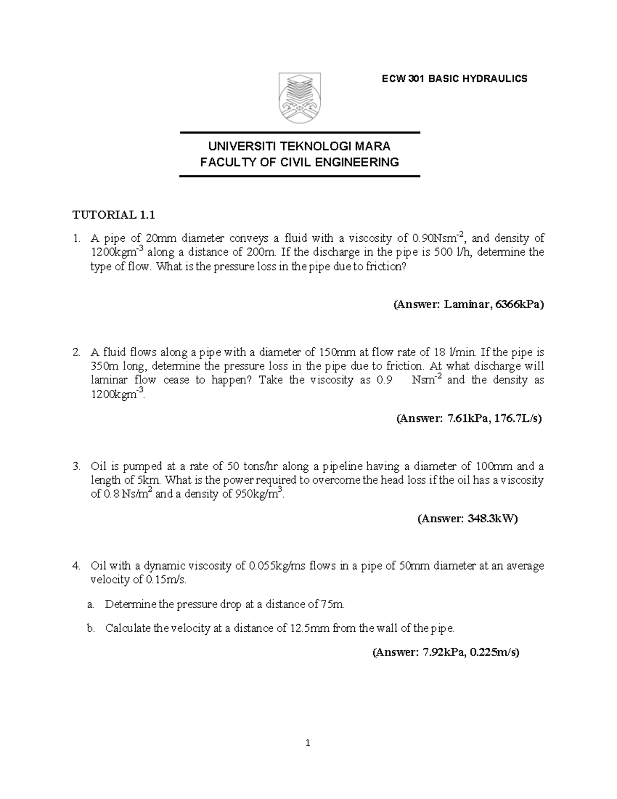 Tutorial 1 - practice - 1 ECW 301 BASIC HYDRAULICS UNIVERSITI TEKNOLOGI ...