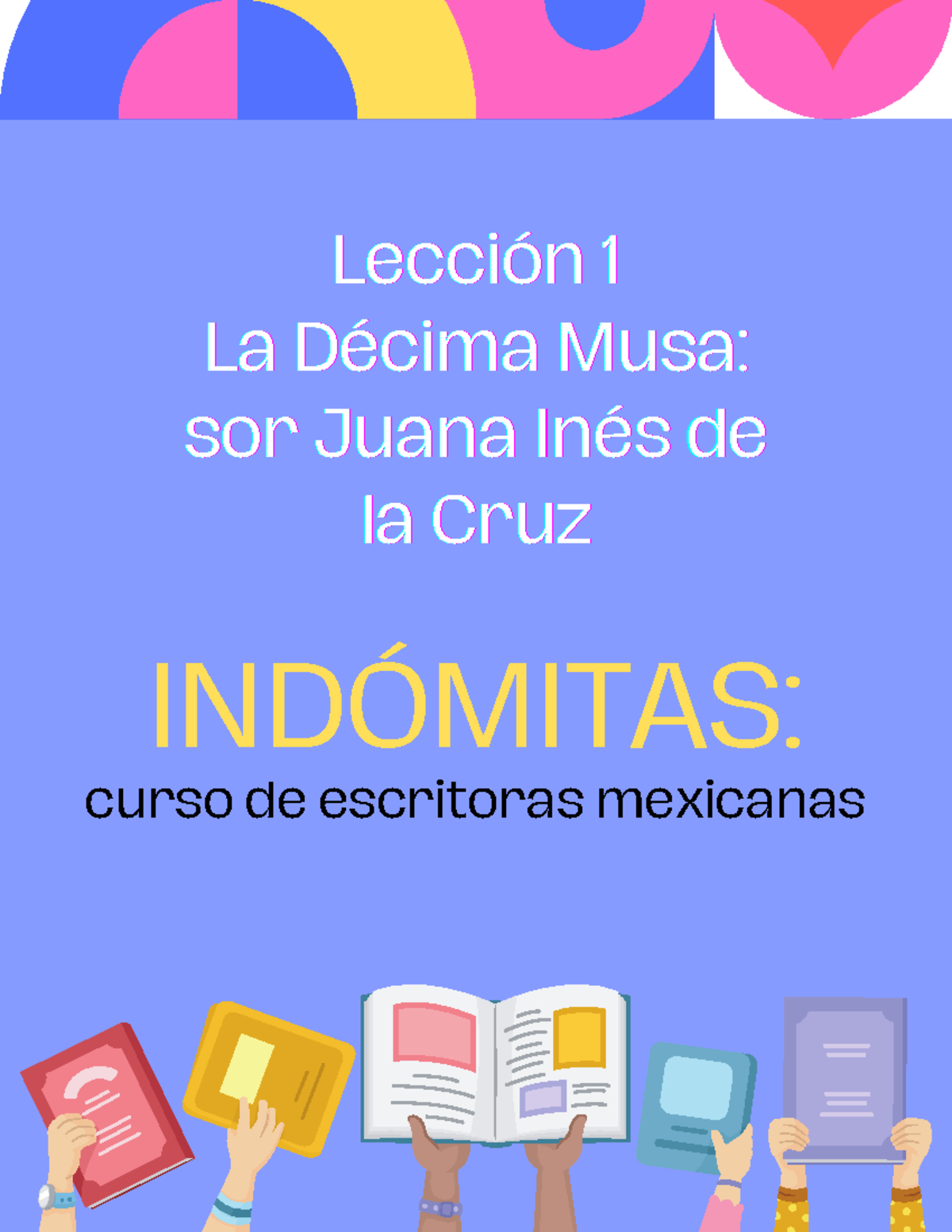 Lección 1. La Décima Musa sor Juana Inés de la Cruz - Lección 1Lección ...