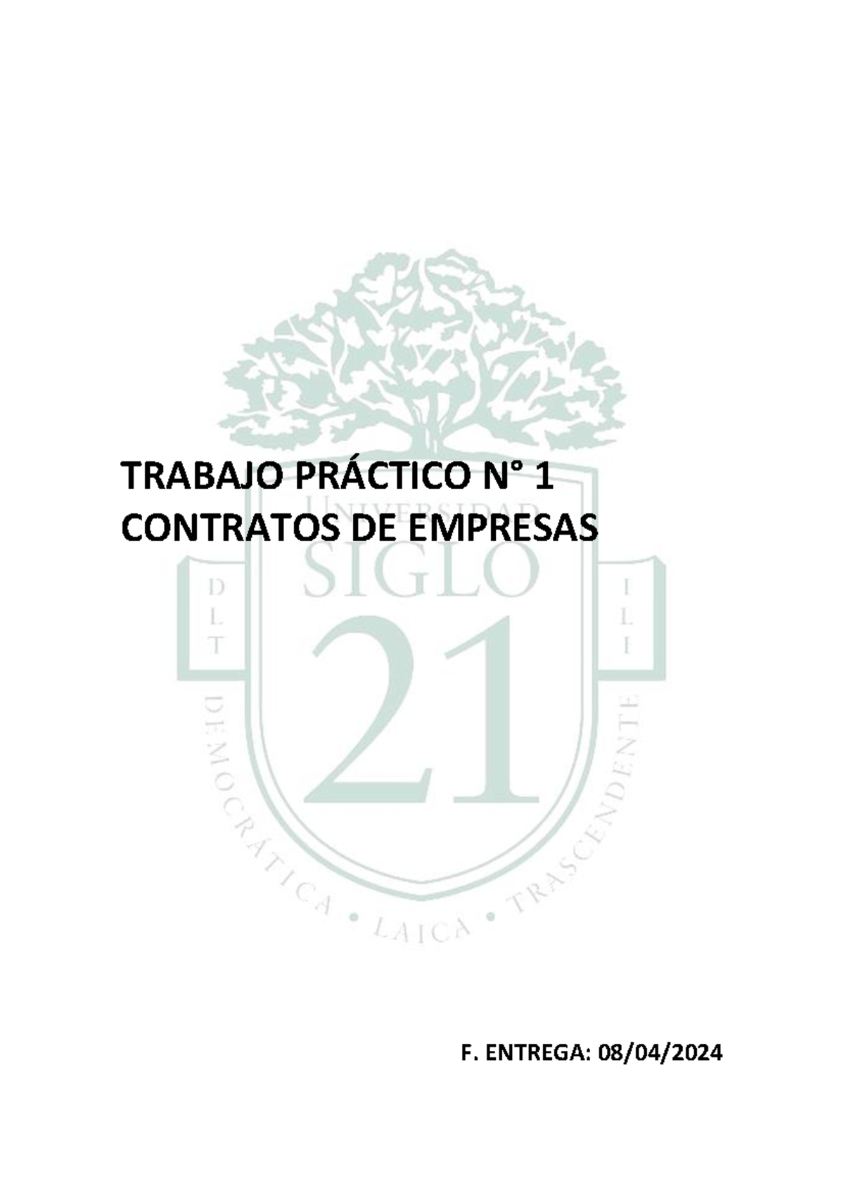 TP1 - Contratos DE Empresas - TRABAJO PRÁCTICO N° 1 CONTRATOS DE EMPRESAS F. ENTREGA: 08 / 04 ...