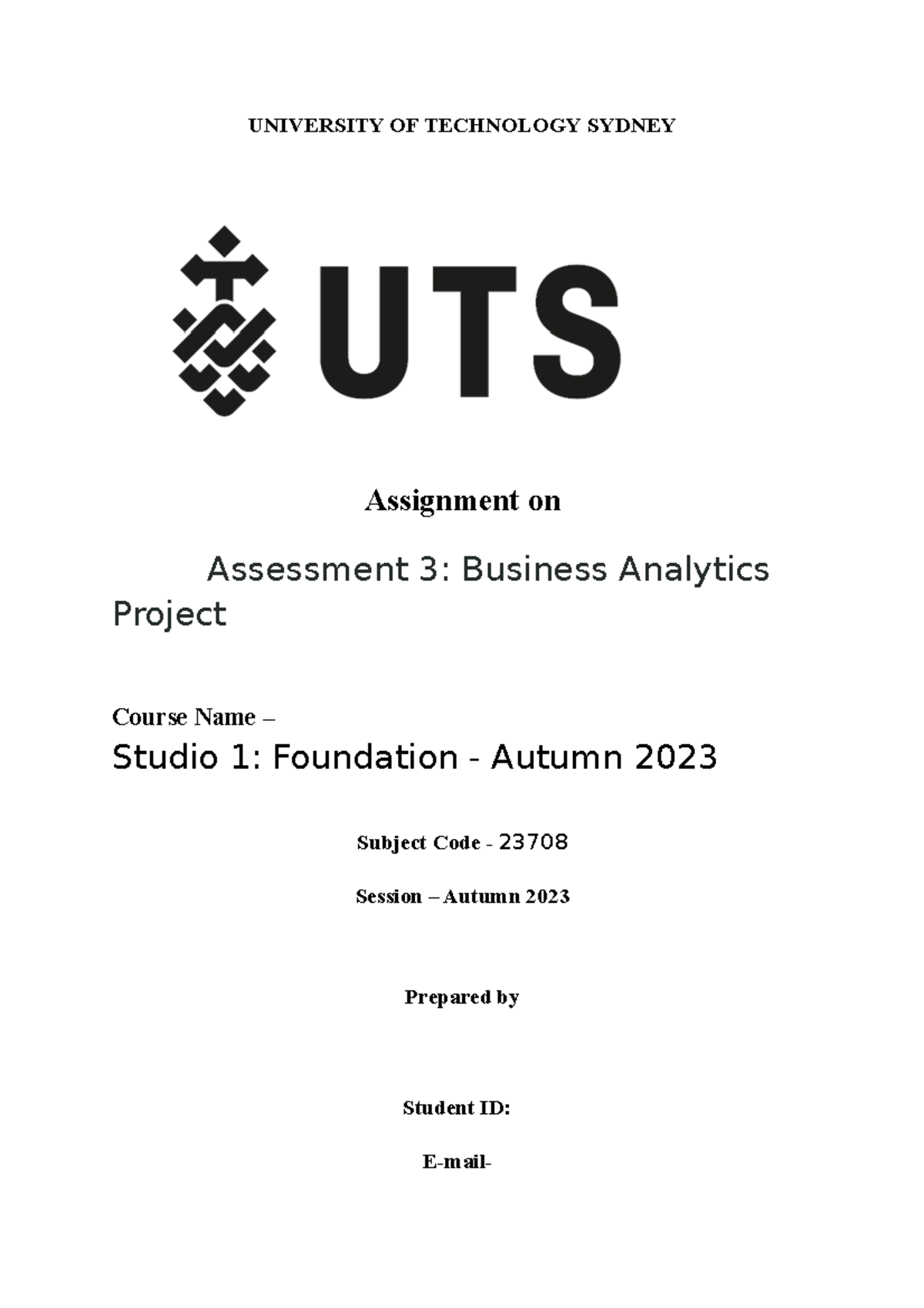 Studio 1-Final - assignment 1 - UNIVERSITY OF TECHNOLOGY SYDNEY Assignment on Assessment 3 ...
