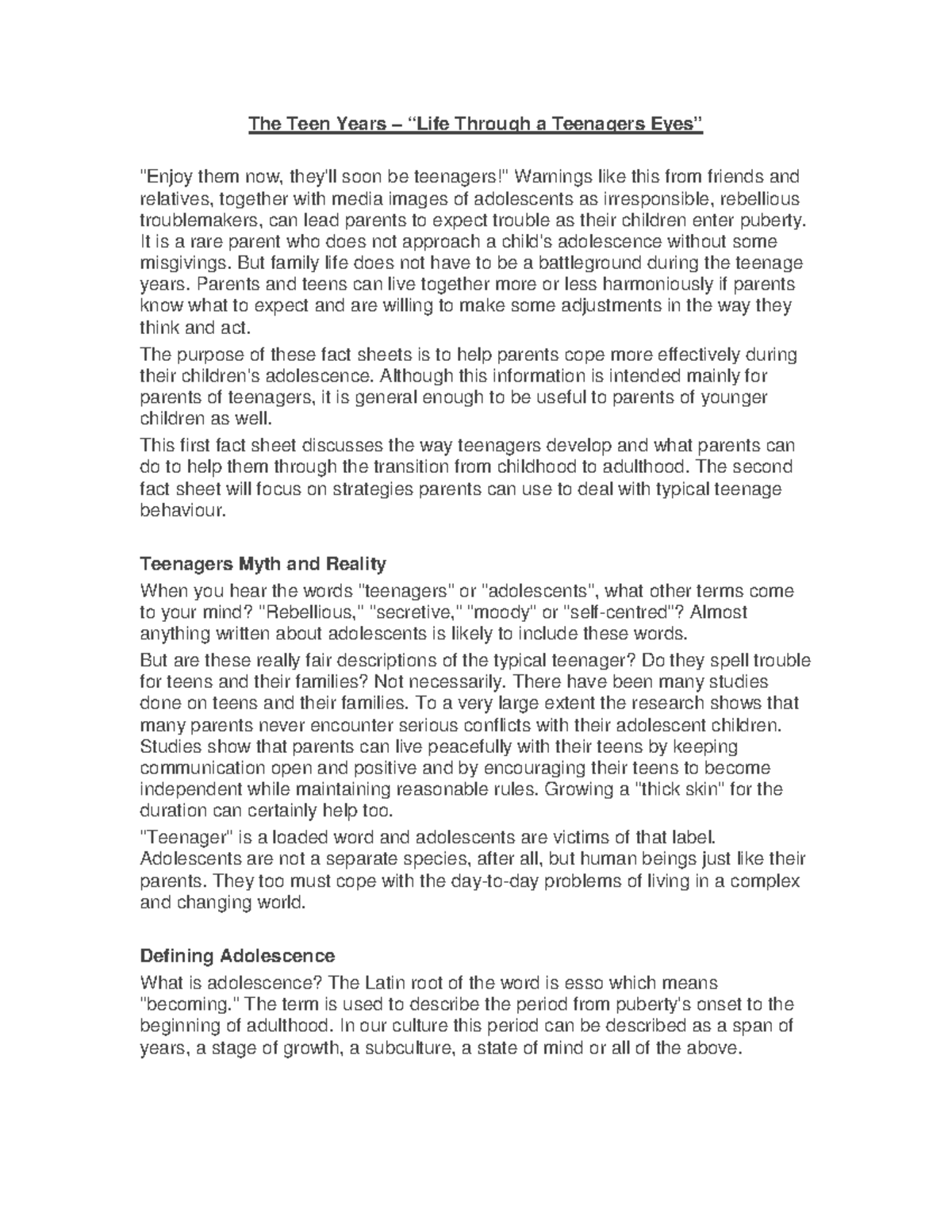 The Teen Years - It is a rare parent who does not approach a child's ...