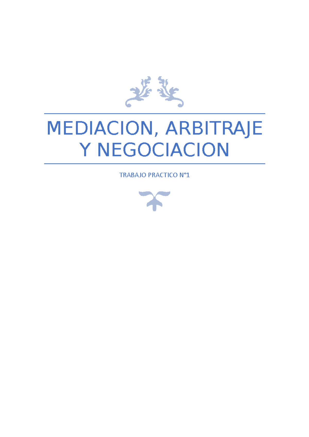 Mediacion, Arbitraje Y Negociacion TP1 - MEDIACION, ARBITRAJE Y NEGOCIACION TRABAJO PRACTICO N ...