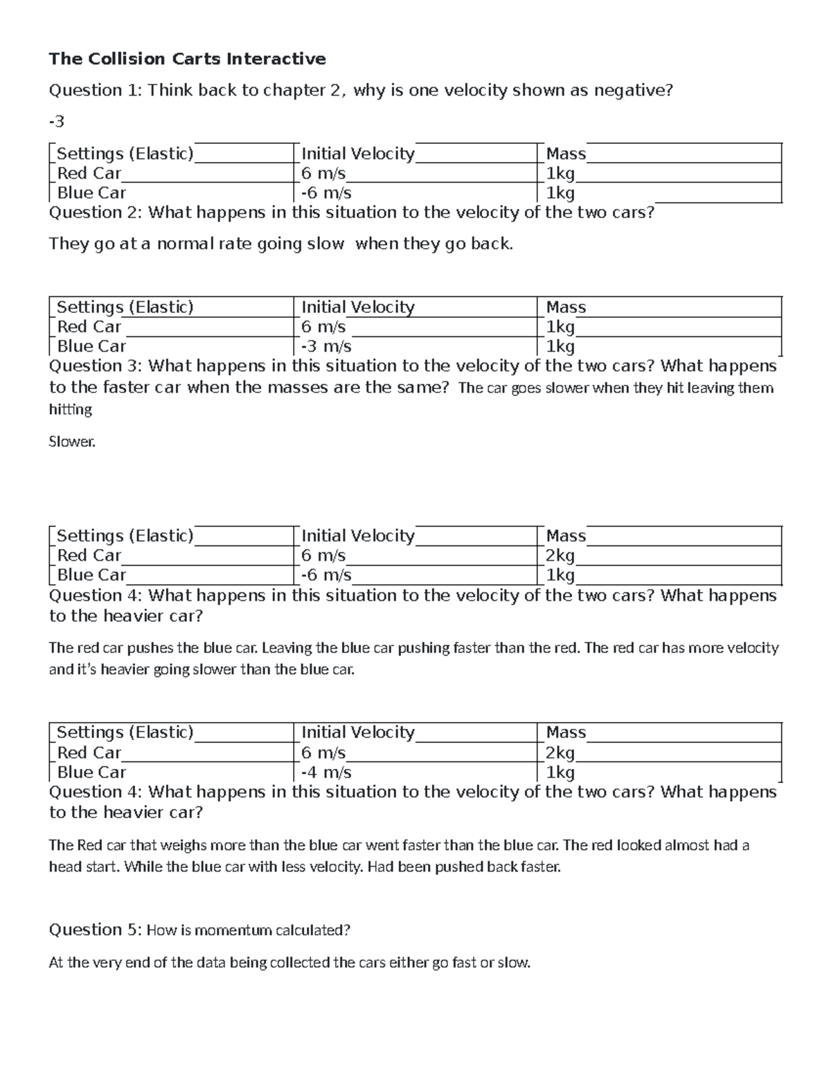 The Collision Carts Interactive - The Collision Carts Interactive Question 1: Think back to ...