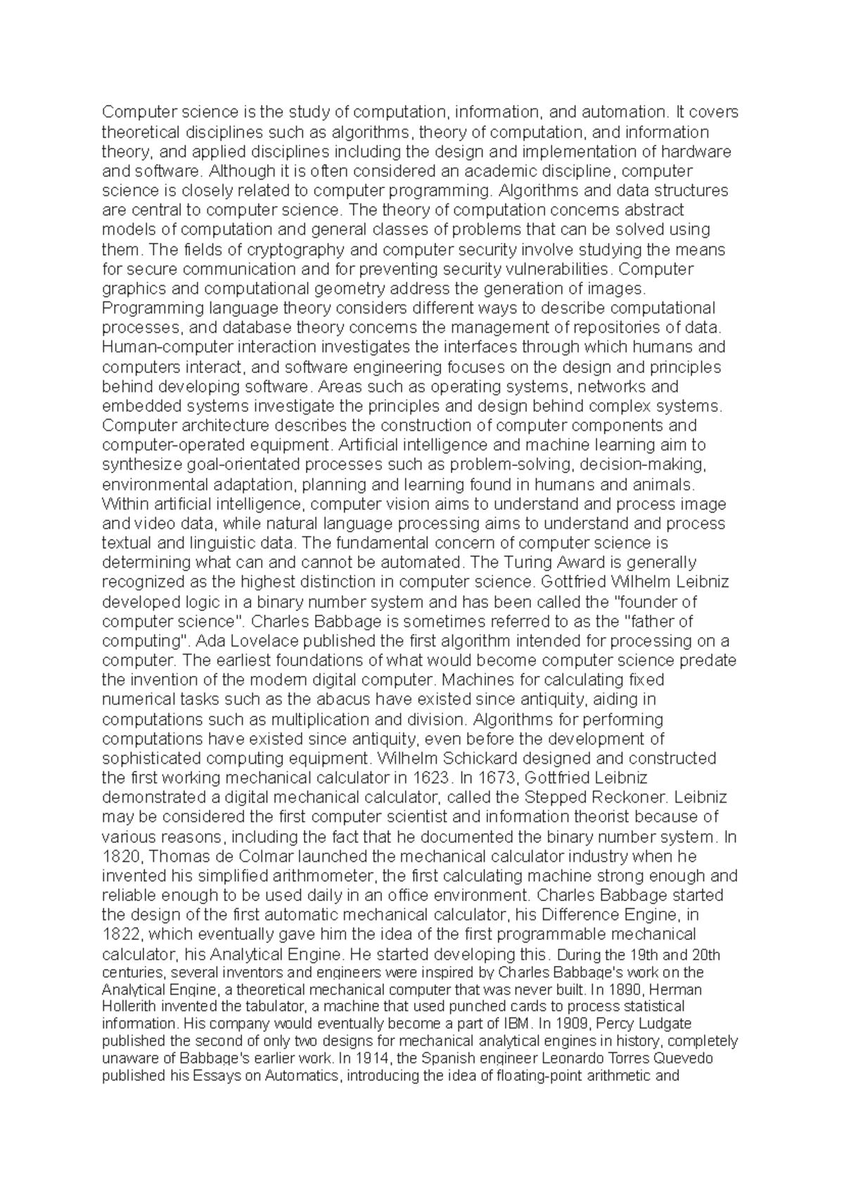 Computer science is the study of computation - It covers theoretical disciplines such as ...