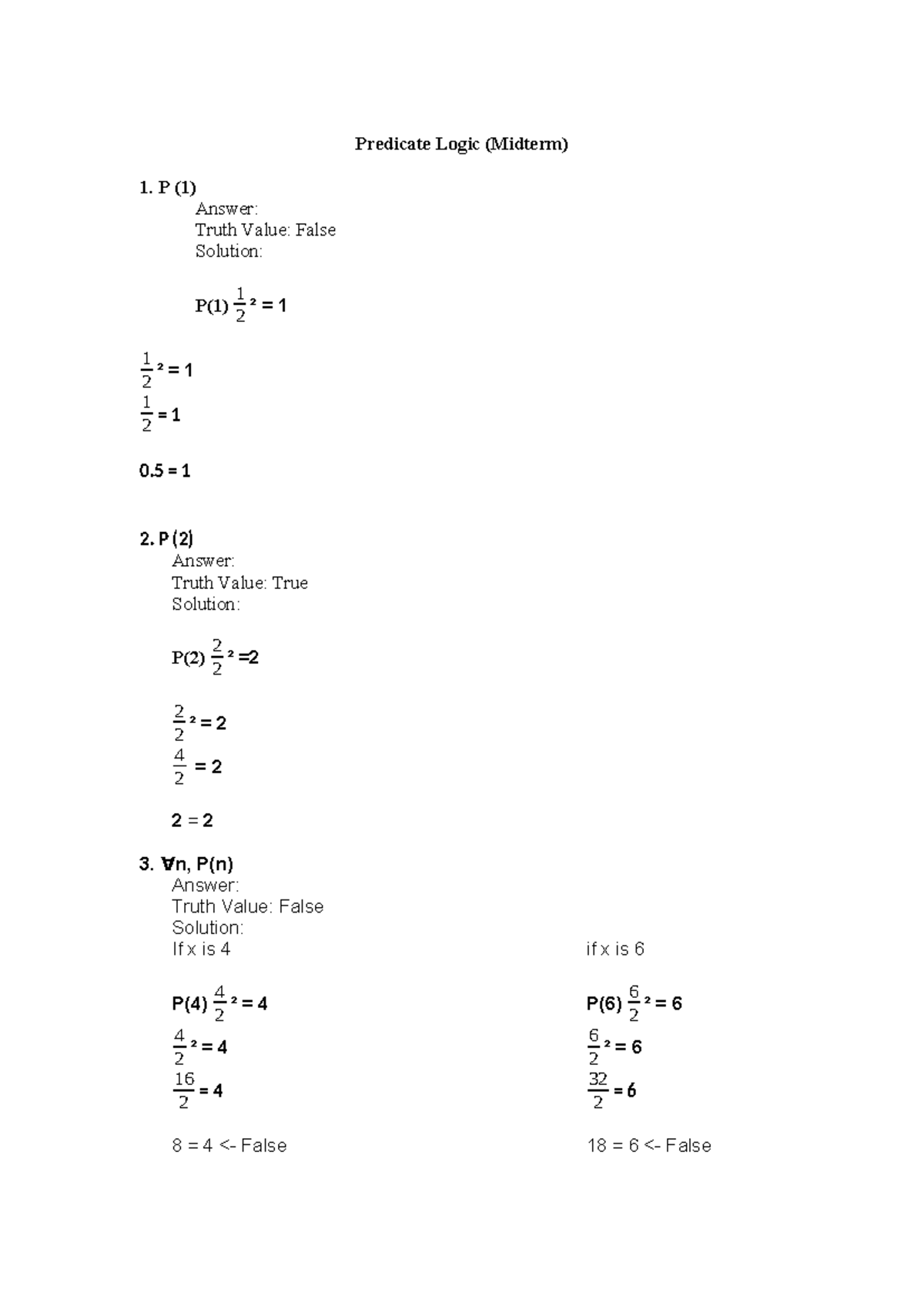 Predicate-Logic - Predicate Logic (Midterm) P (1) Answer: Truth Value: False Solution: P(1) 1 2 ...