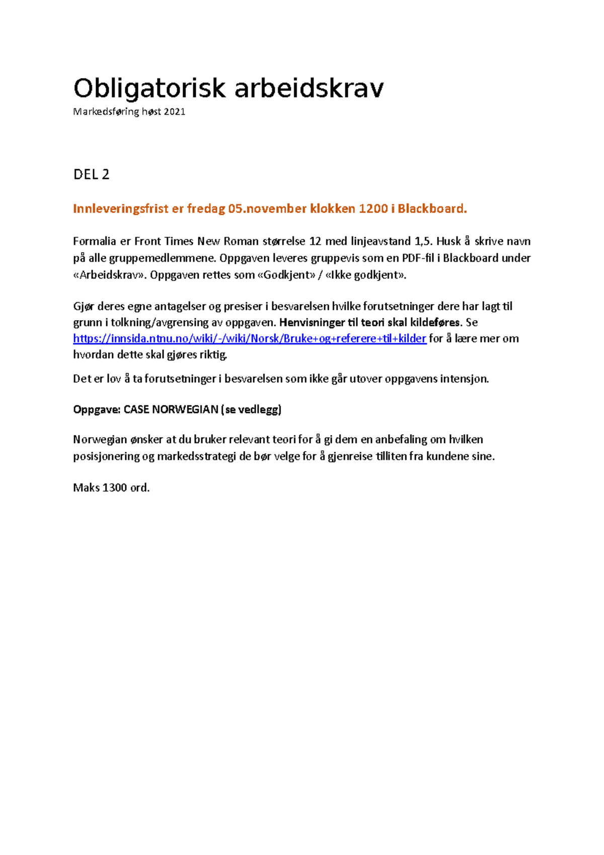 DEL 2 Obligatorisk arbeidskrav markedsføring høst 2021 - TIØ4165 - NTNU - Studocu