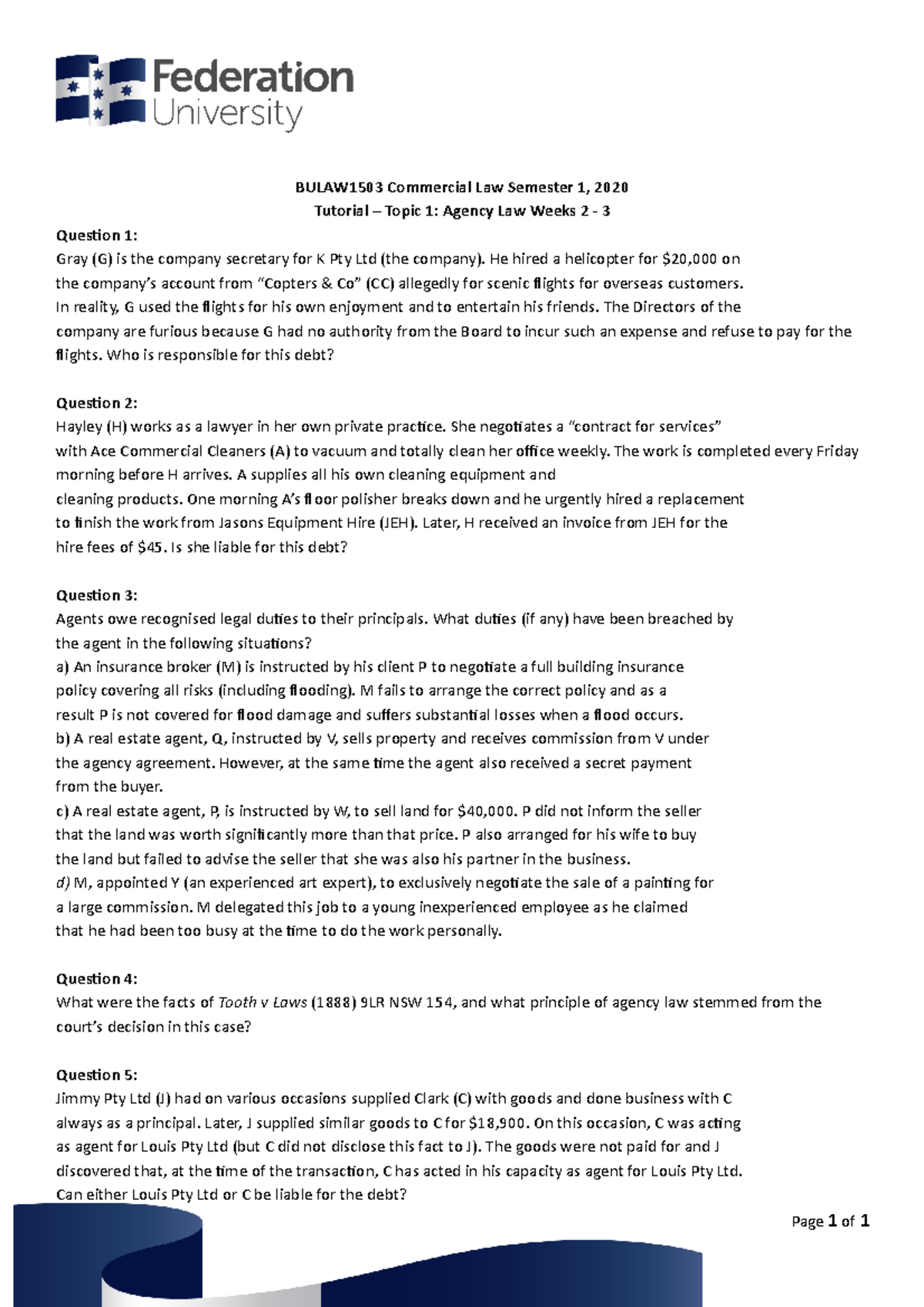Tut qs Topic 1 - Agency Law - Weeks 2 to 3 - BULAW1503 Commercial Law ... Tut qs Topic 1 - Agency Law - Weeks 2 to 3 - BULAW1503 Commercial Law ...