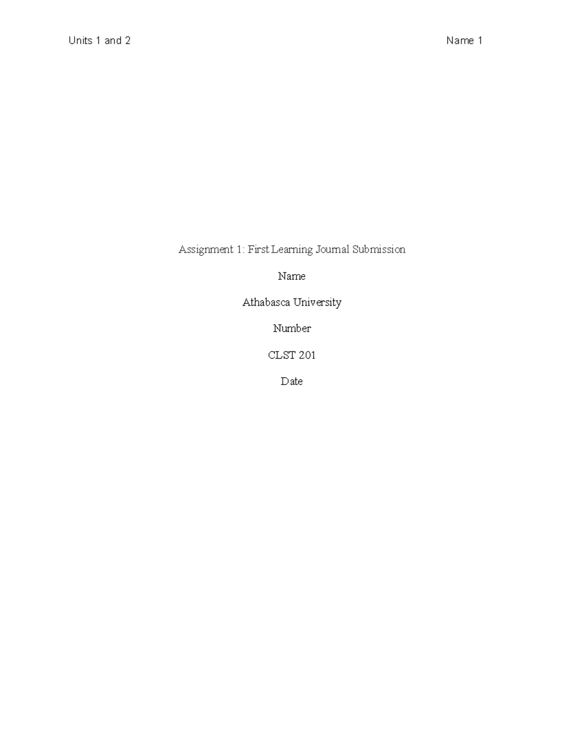 CLST 201 Assignment - Assignment 1: First Learning Journal Submission ...