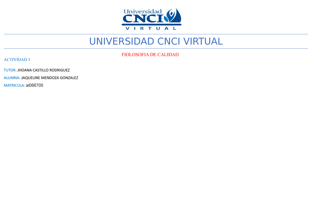 Filosofia de calidad actividad 1 - UNIVERSIDAD CNCI VIRTUAL FIOLOSOFIA DE CALIDAD ACTIVIDAD 1 ...