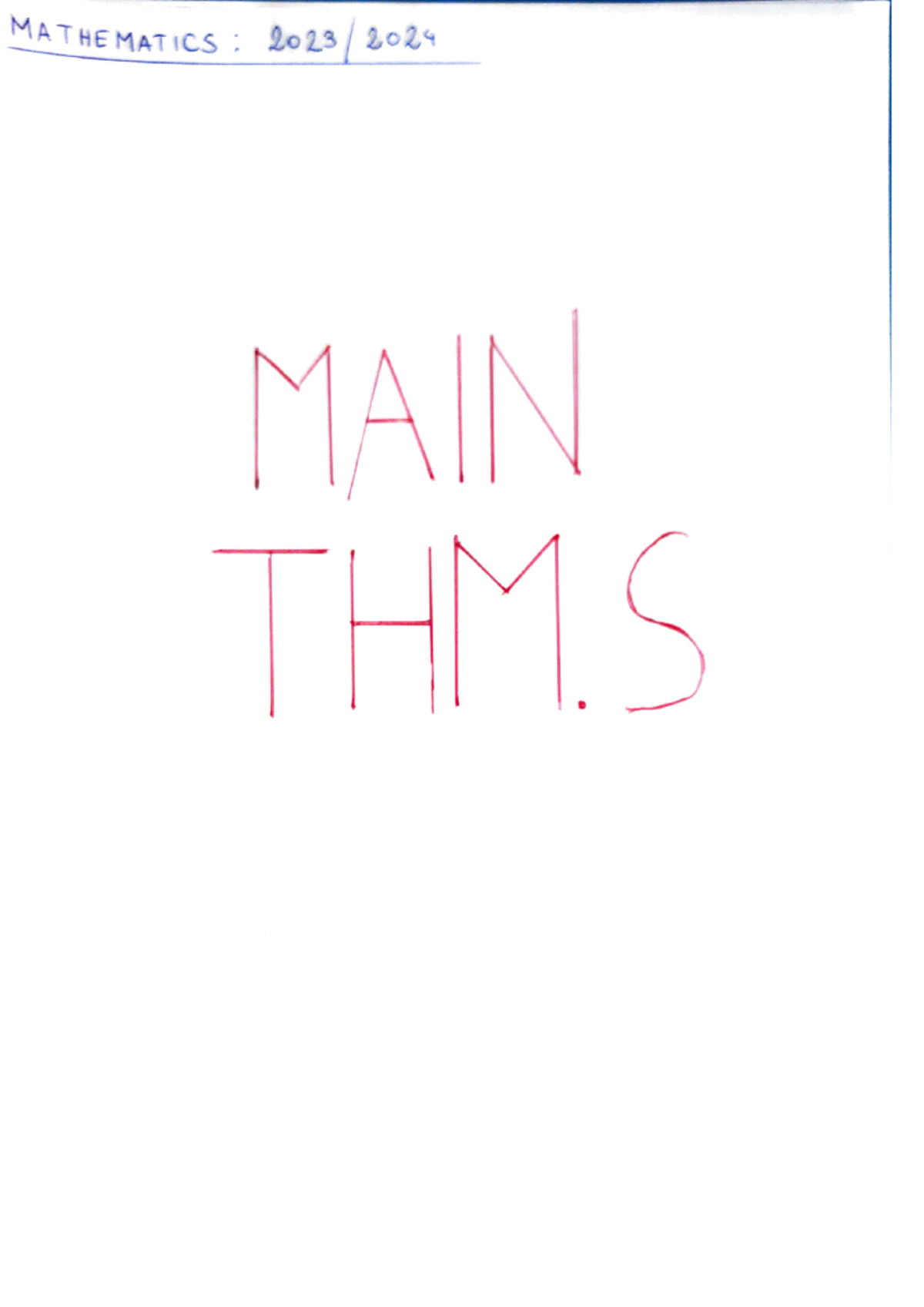 Main Theorems for the exam - MATHEMATICS: Do23| 2024 MAJN TH1S are a ...