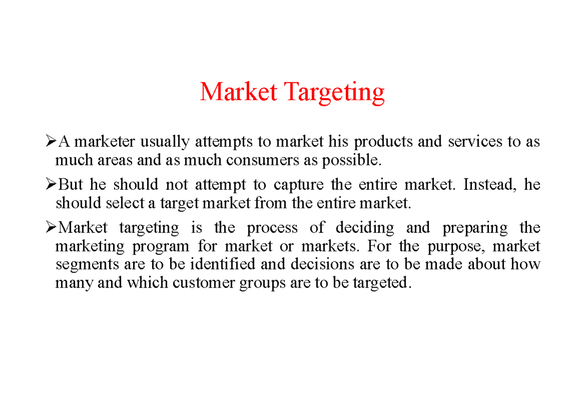 Marketing Management notes 1 - Market Targeting A marketer usually ...