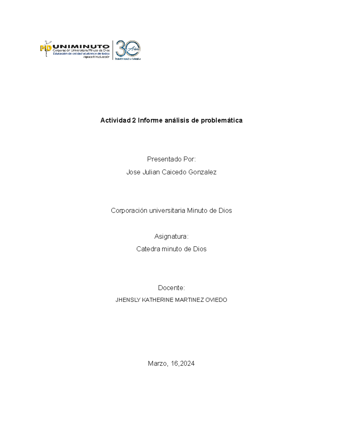 Actividad 2 Informe análisis de problematica catedra b lorenzo - Actividad 2 Informe análisis de ...