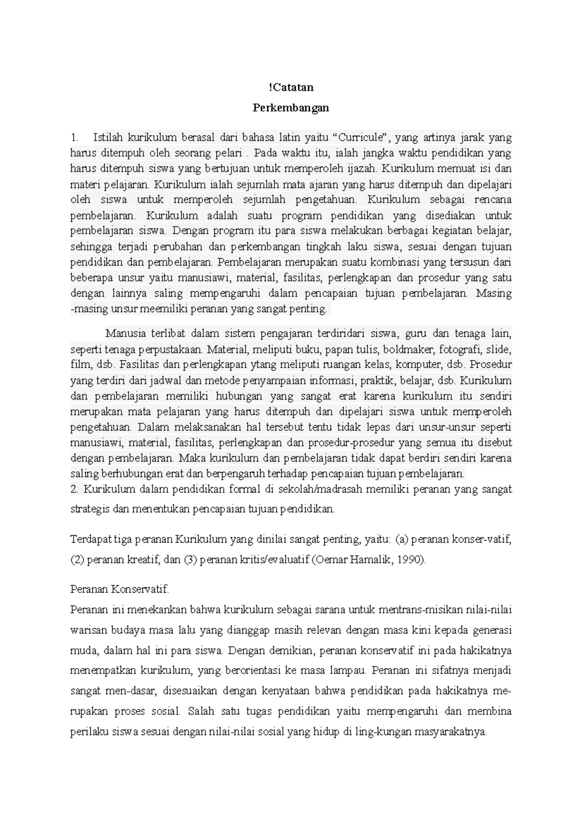 Catatan Perkembangan - Peranan ini menekankan bahwa kurikulum sebagai ...