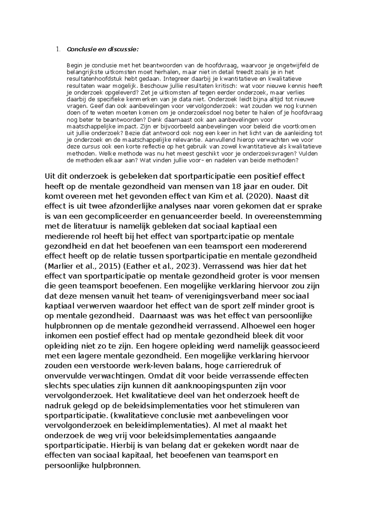 Conclusie en discussie MMO - 1. Conclusie en discussie: Begin je conclusie met het beantwoorden ...