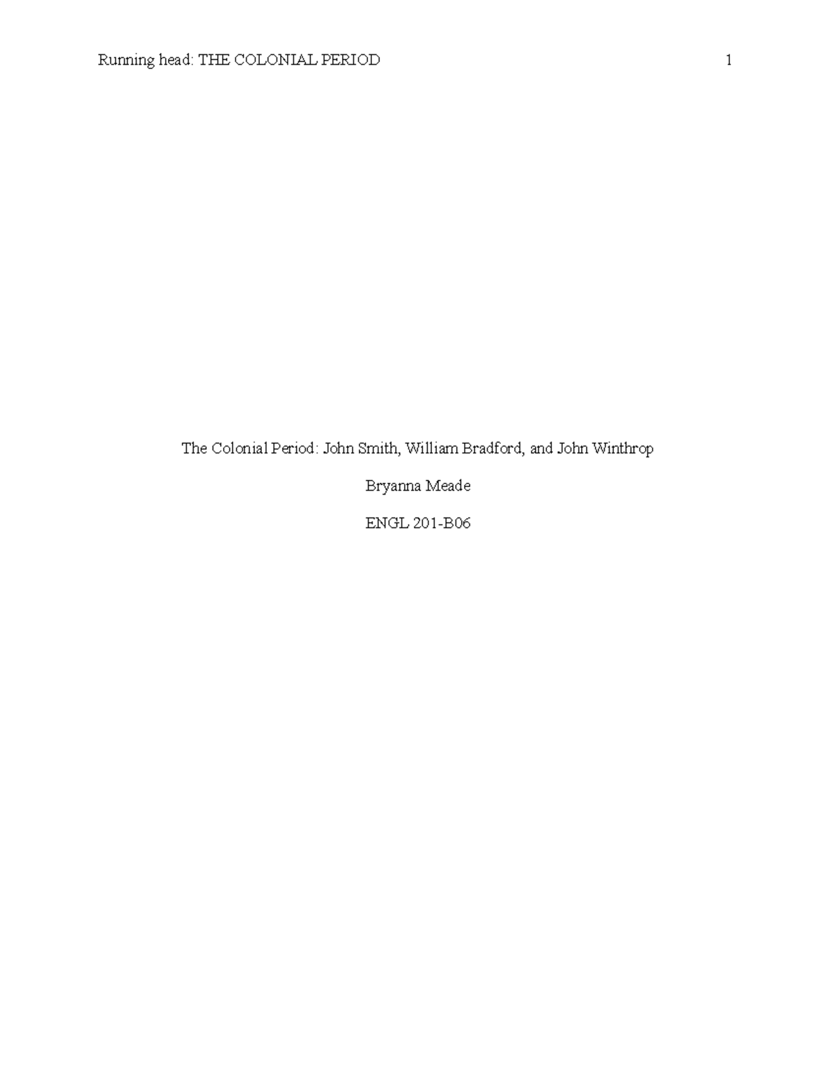 Essay 1 Colonial Period - Running head: THE COLONIAL PERIOD 1 The ...