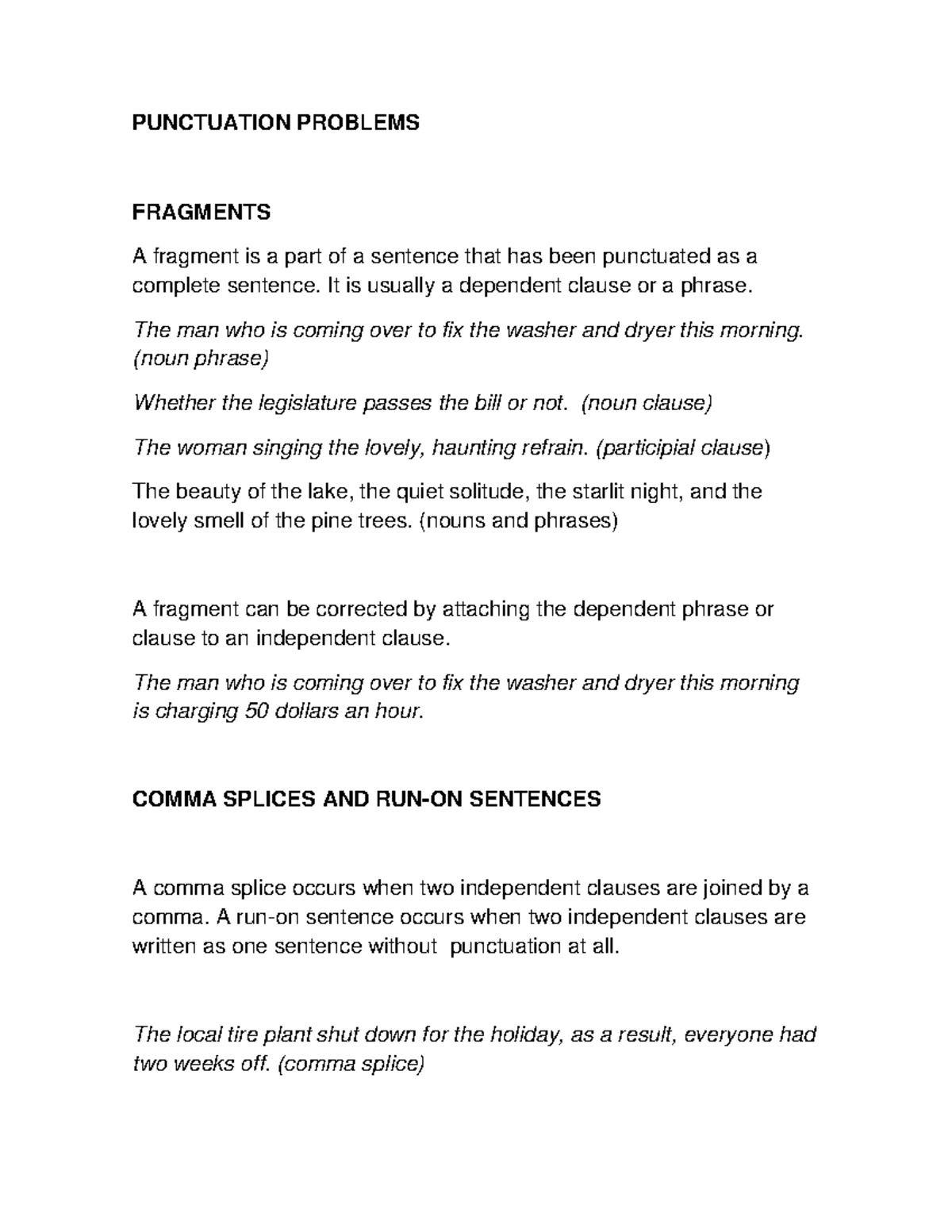 Appendix 4. Punctuation - PUNCTUATION PROBLEMS FRAGMENTS A fragment is a part of a sentence that ...