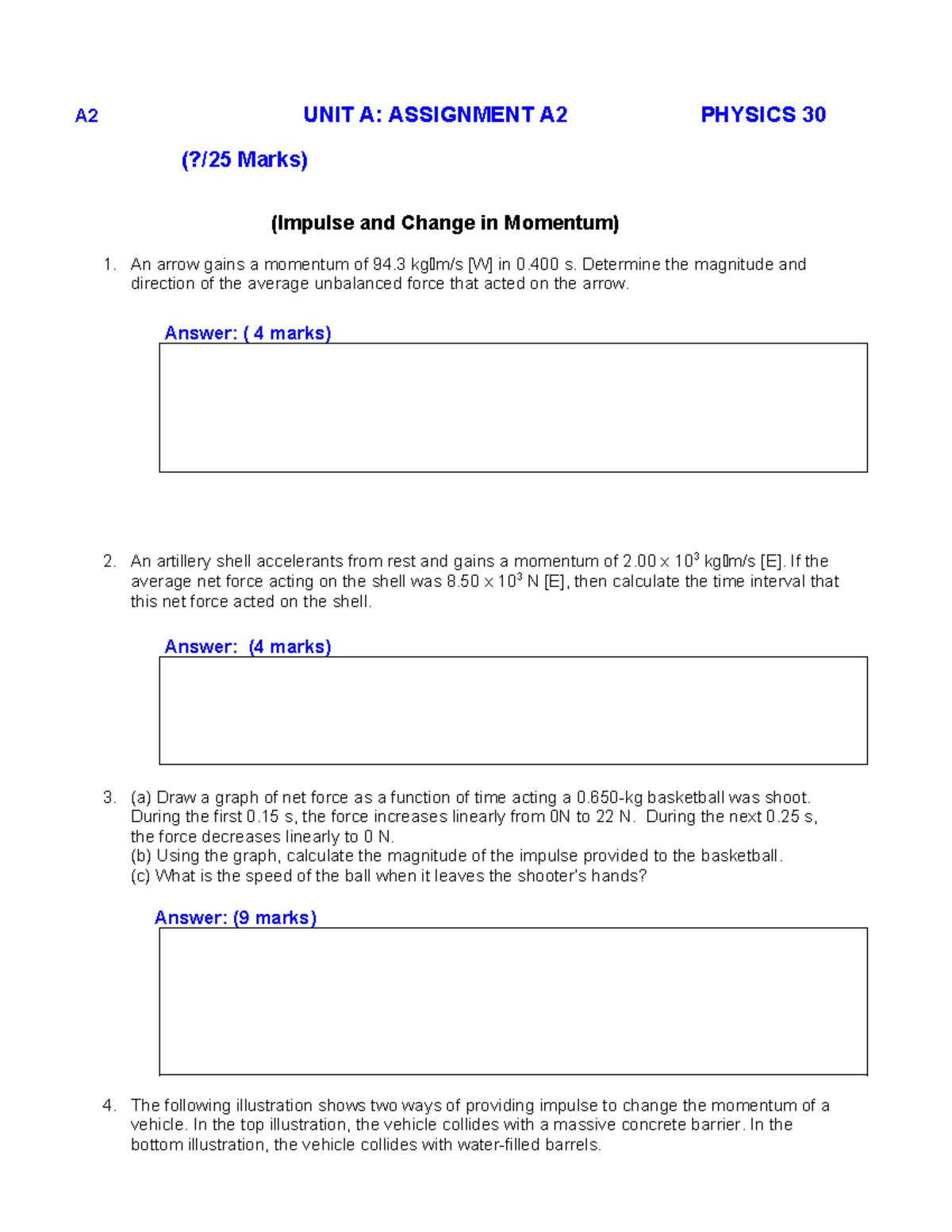 Assignment A 2 - aaaaa - A2 UNIT A: ASSIGNMENT A2 PHYSICS 30 (?/25 ...