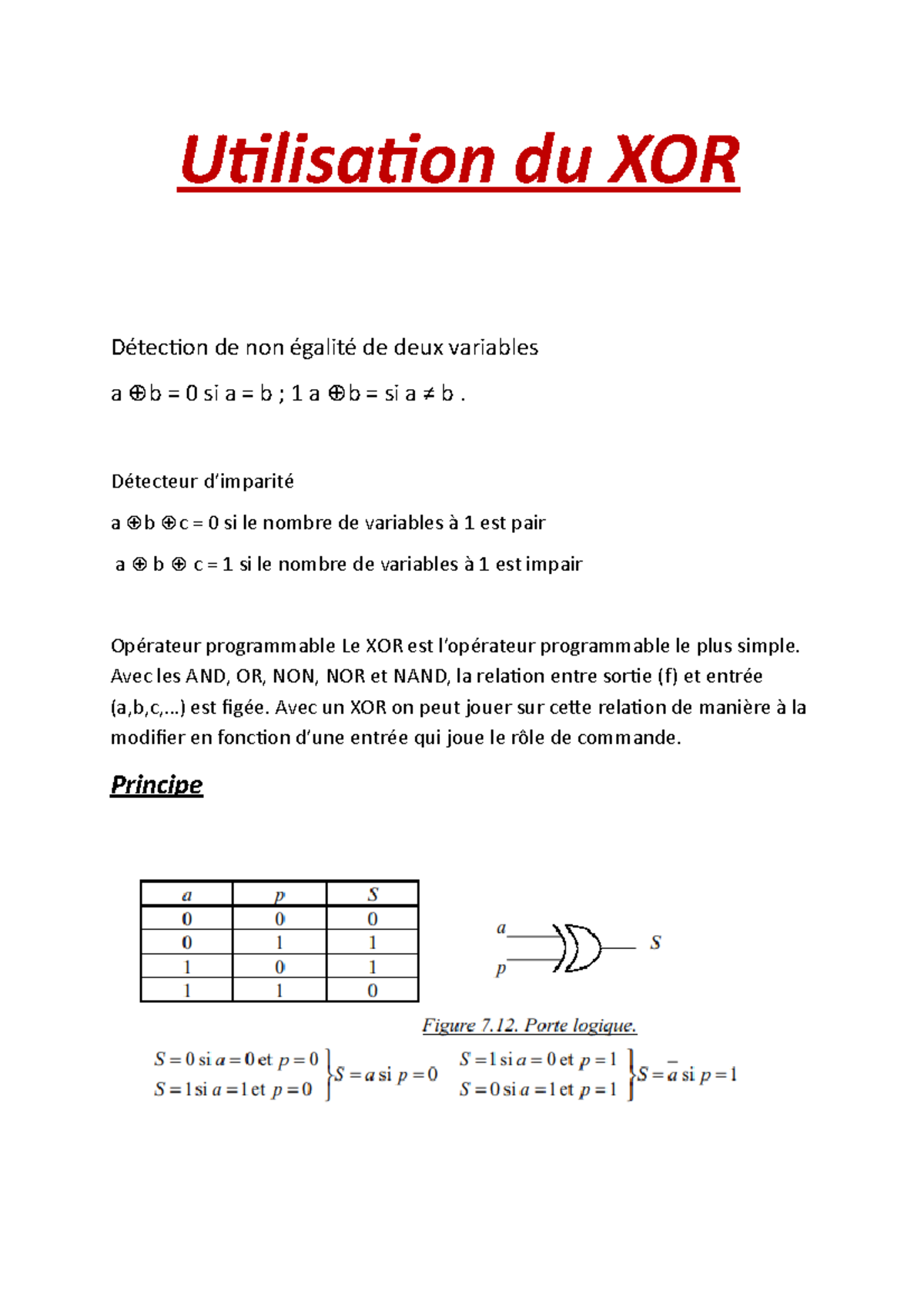 Utilisation du XOR - Utilisation du XOR Détection de non égalité de deux variables a ⊕b = 0 si a ...