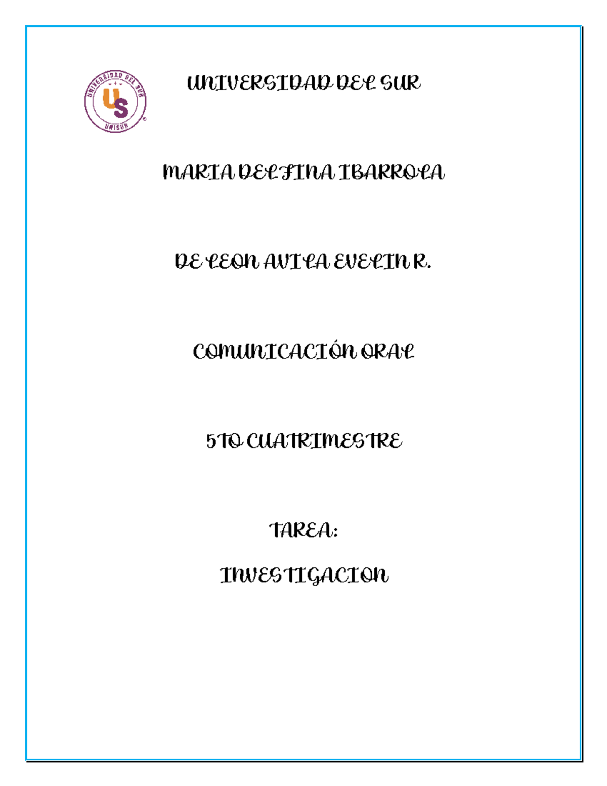Investigacion - vfrf - UNIVERSIDAD DEL SUR MARIA DELFINA IBARROLA DE ...