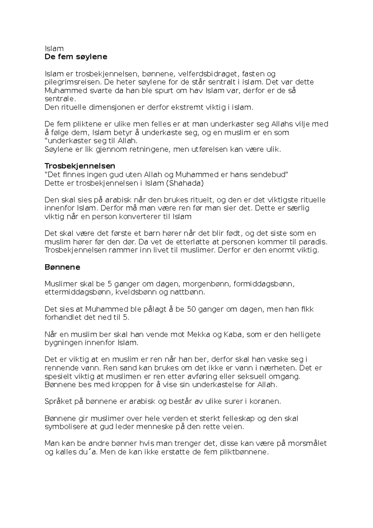 Islam & Kristendommen - Islam De fem søylene Islam er trosbekjennelsen ...