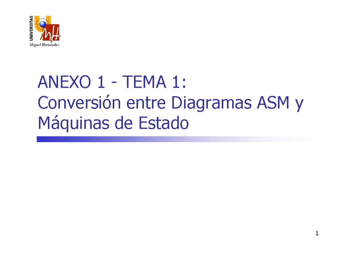 Tema 1 EDll Anexo 1 Conversion ASM FSM - ANEXO 1 - TEMA 1: Conversión entre Diagramas ASM y ...