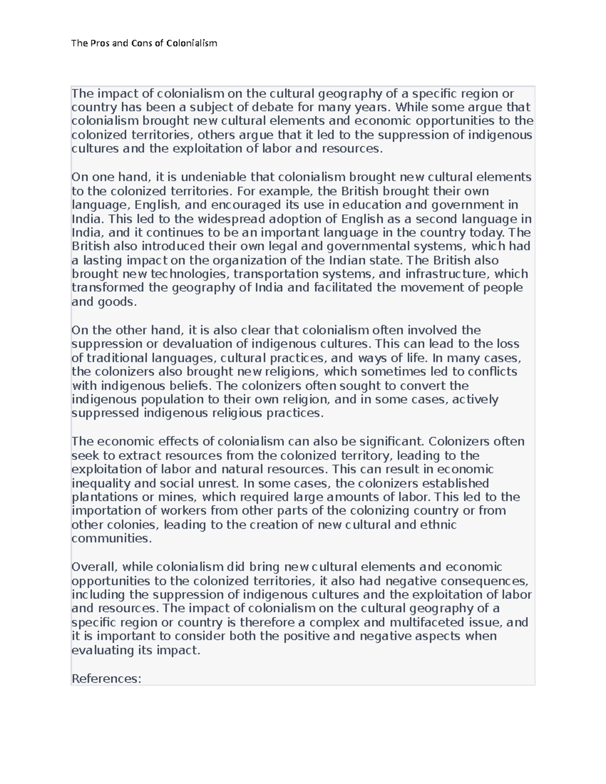 Colonialism - While some argue that colonialism brought new cultural ...